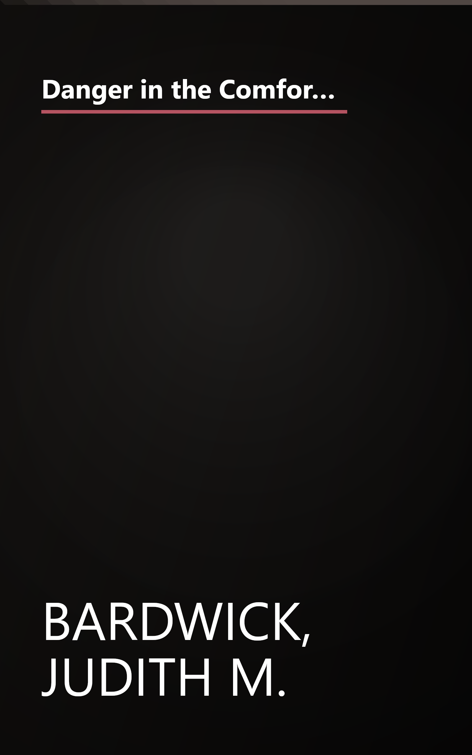 Danger in the Comfort Zone: From Boardroom to Mailroom -- How to Break the Entitlement Habit That's Killing American Business book cover