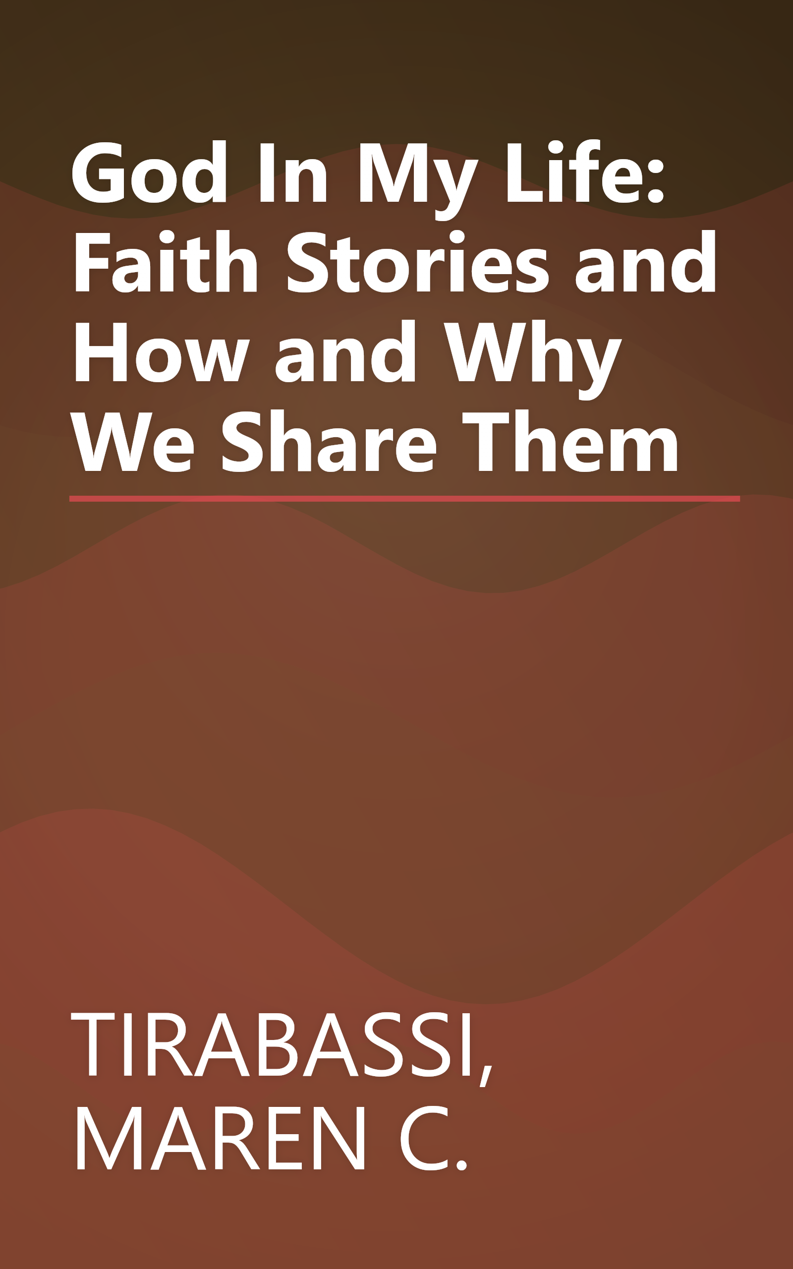 God In My Life: Faith Stories and How and Why We Share Them book cover