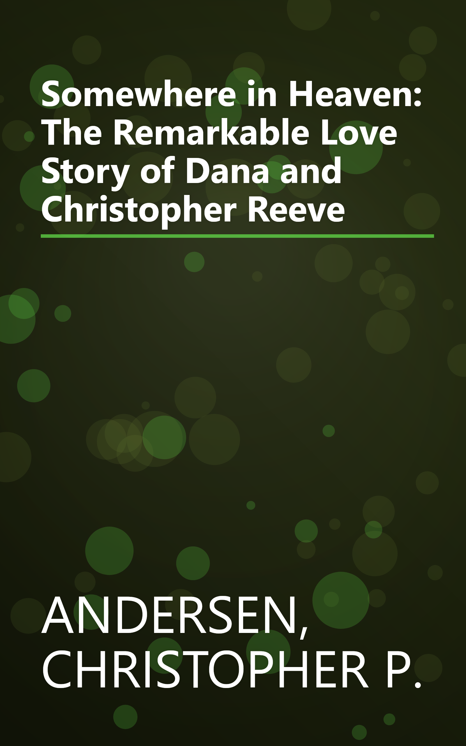 Somewhere in Heaven: The Remarkable Love Story of Dana and Christopher Reeve book cover