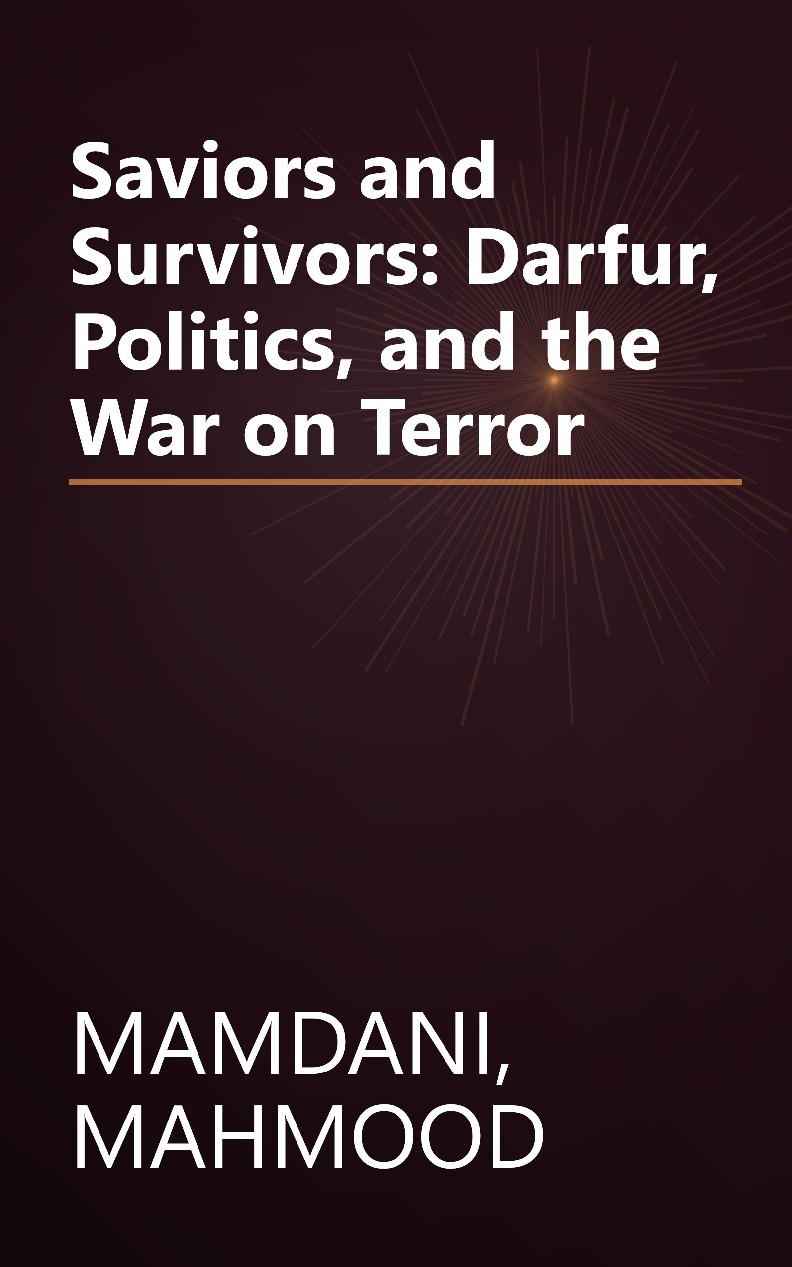 Saviors and Survivors: Darfur, Politics, and the War on Terror book cover