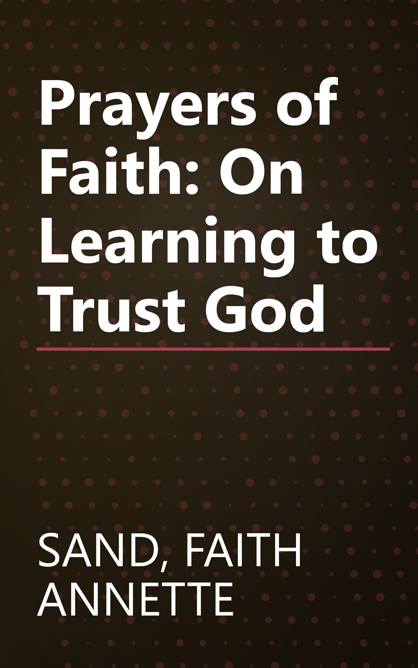Prayers of Faith: On Learning to Trust God book cover