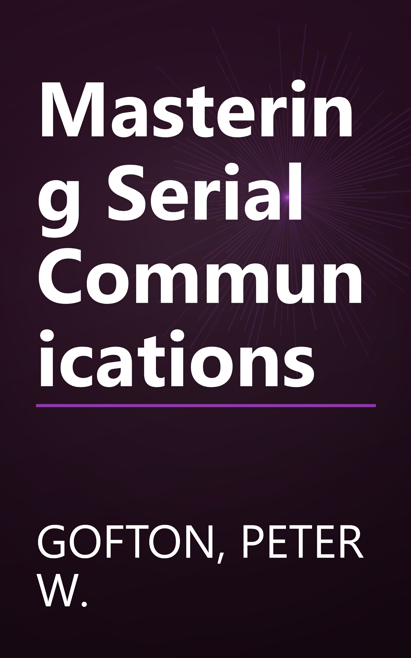 Mastering Serial Communications book cover
