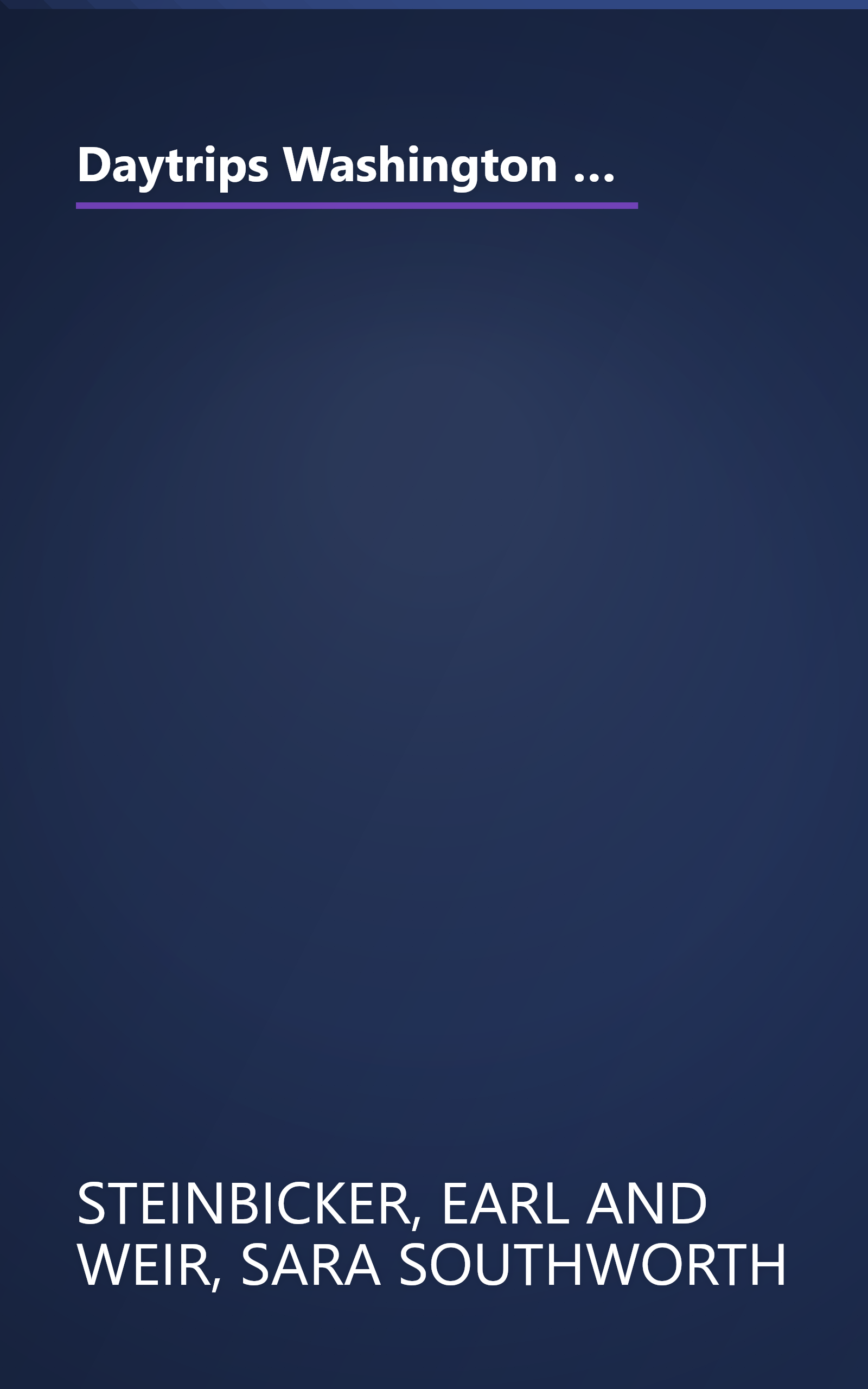 Daytrips Washington D.C.: 50 one day adventures in Washington, Virginia, Maryland, Delaware and Pennsylvania book cover