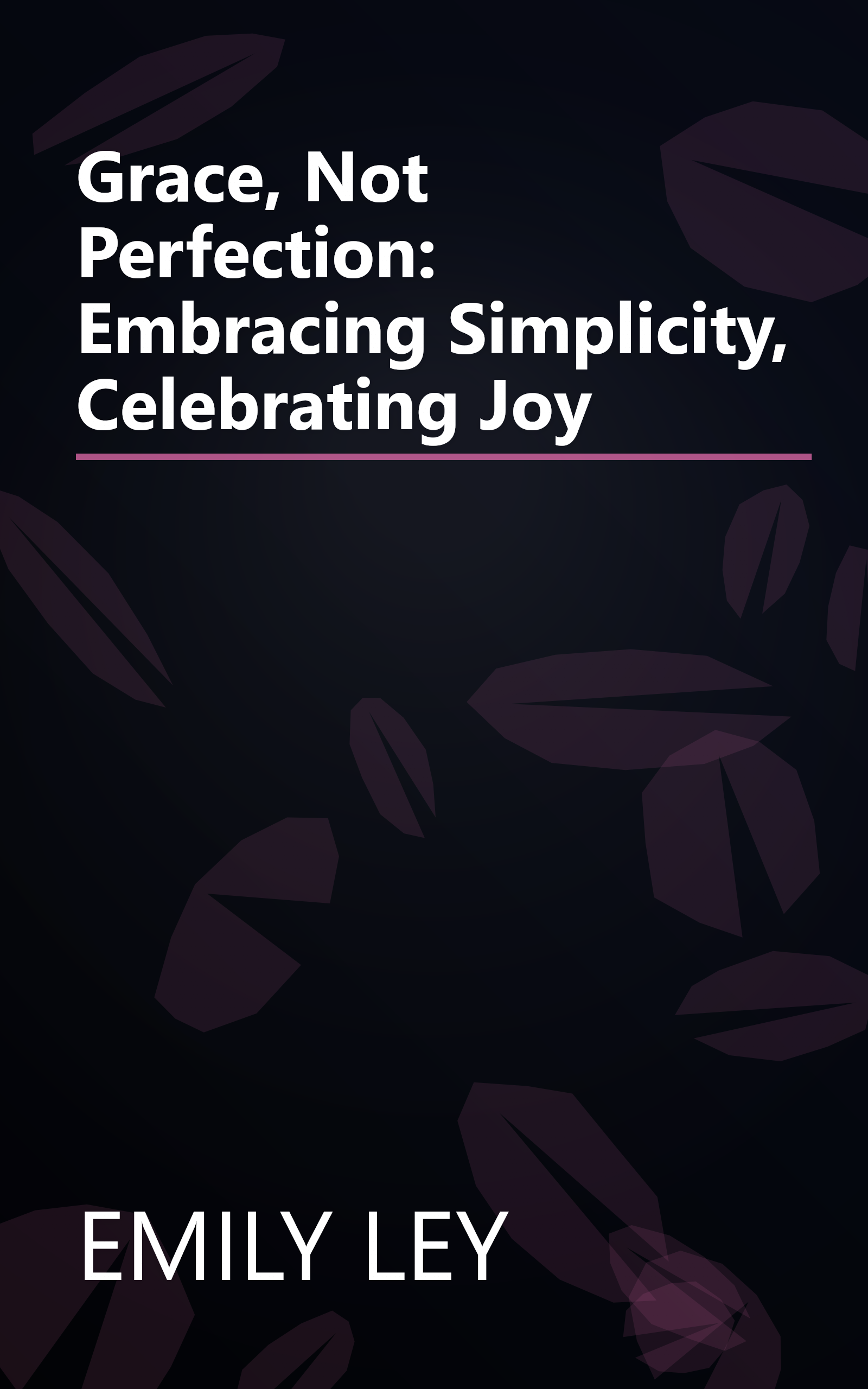 Grace, Not Perfection: Embracing Simplicity, Celebrating Joy book cover