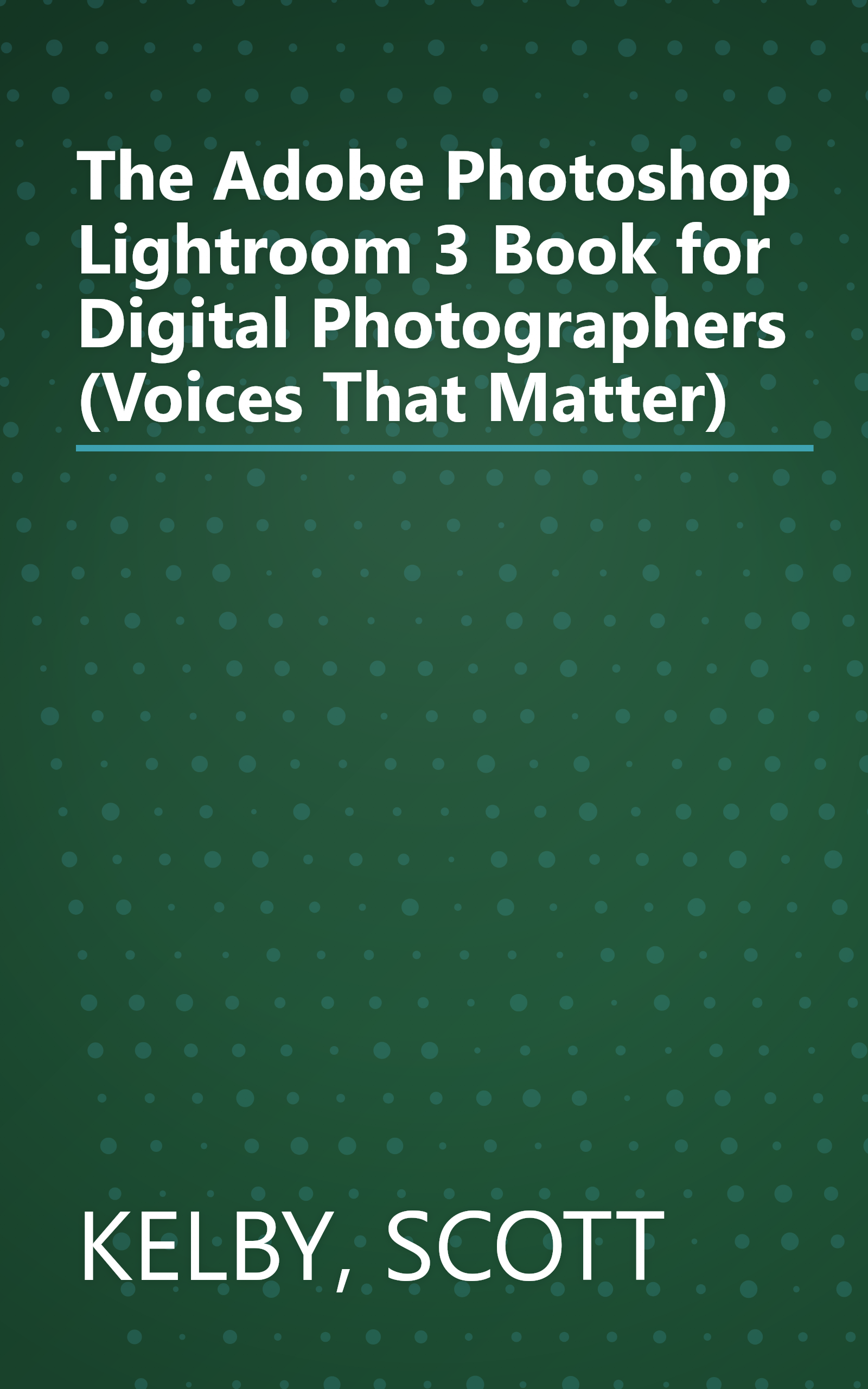 The Adobe Photoshop Lightroom 3 Book for Digital Photographers (Voices That Matter) book cover