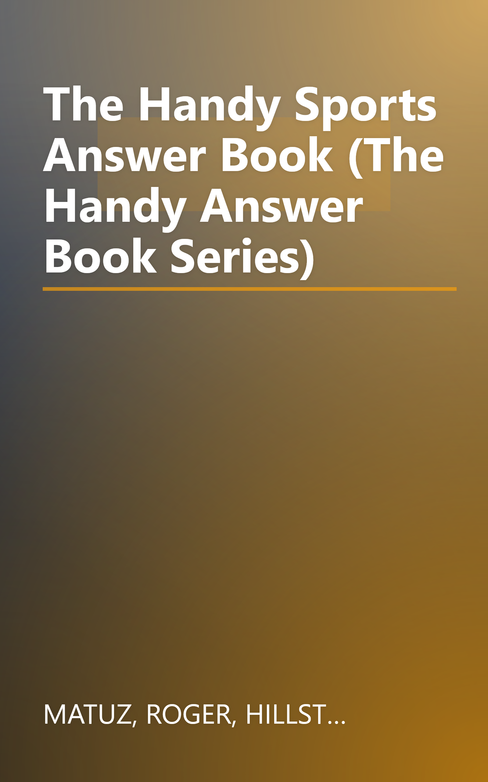 The Handy Sports Answer Book (The Handy Answer Book Series) book cover