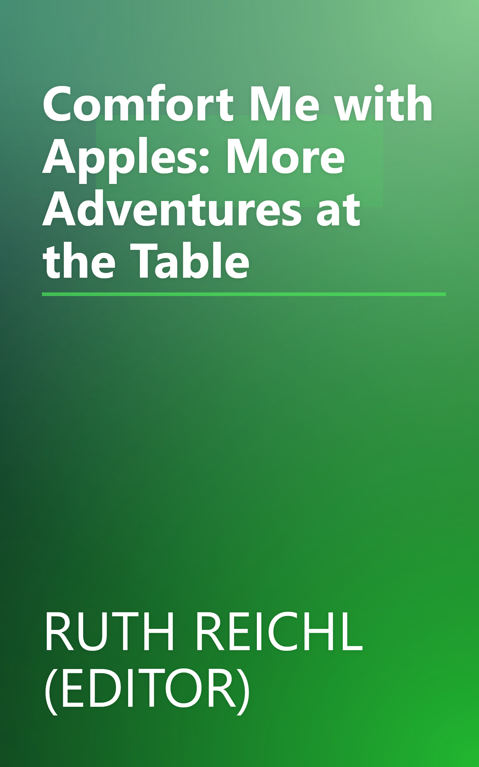 Comfort Me with Apples: More Adventures at the Table book cover