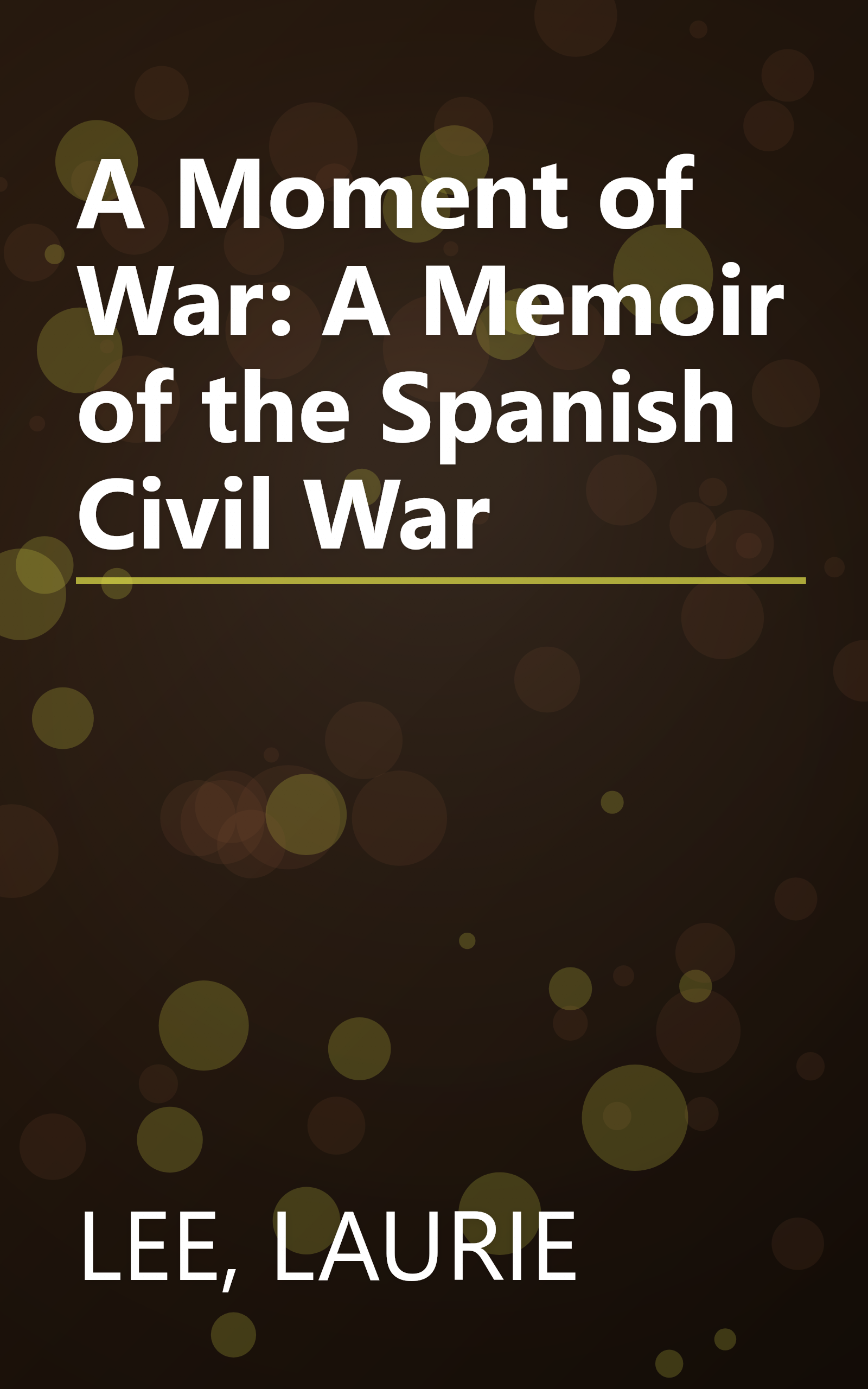 A Moment of War: A Memoir of the Spanish Civil War book cover