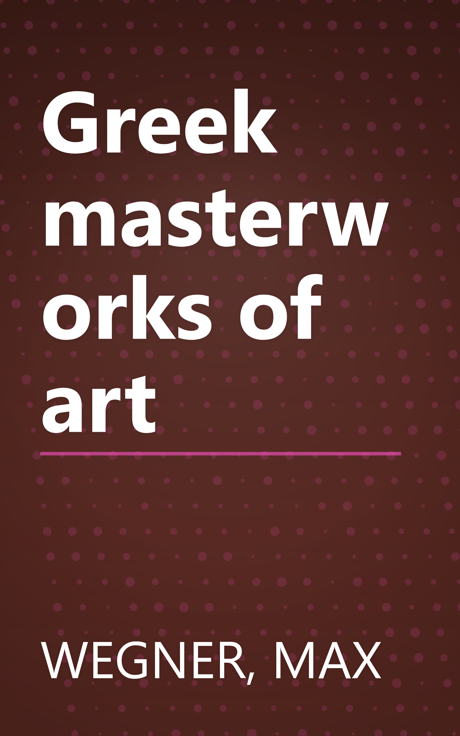 Greek masterworks of art book cover