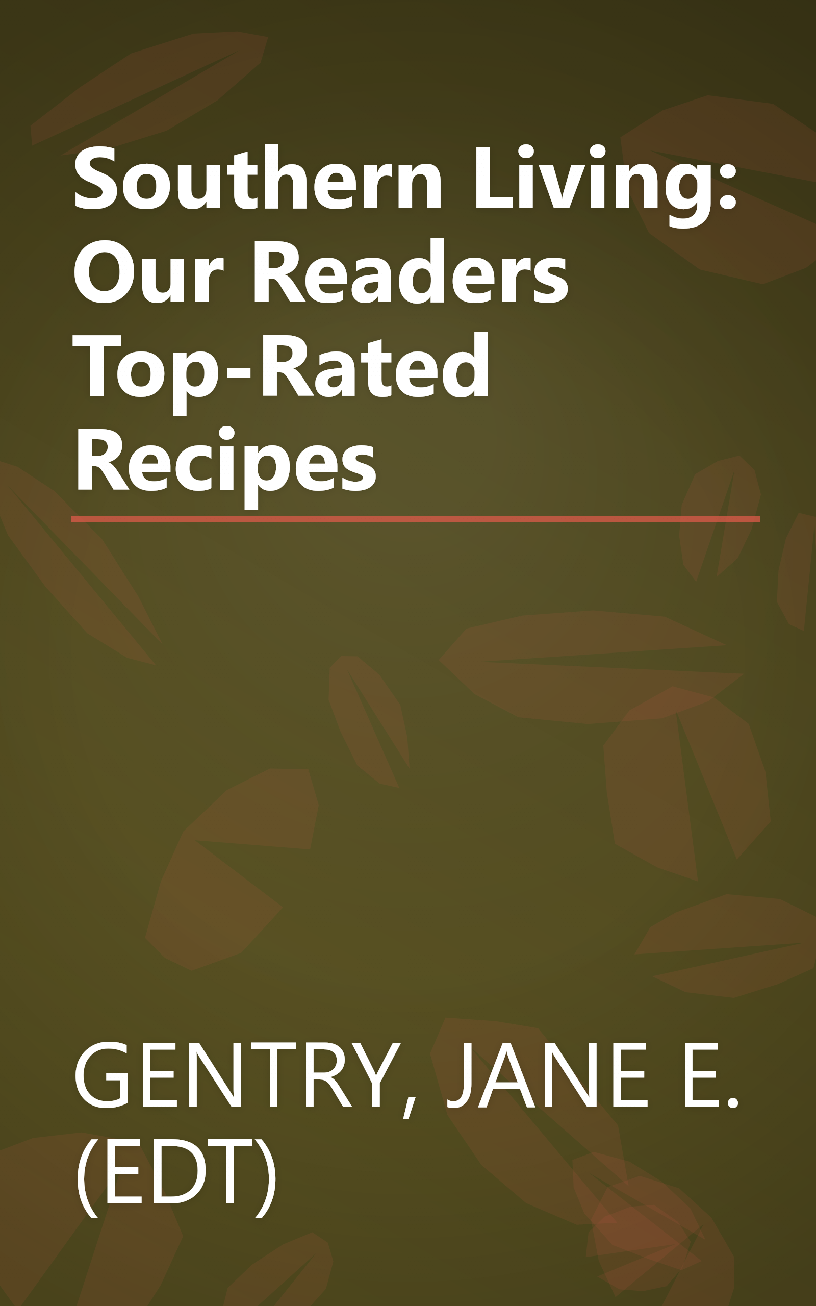 Southern Living: Our Readers Top-Rated Recipes book cover