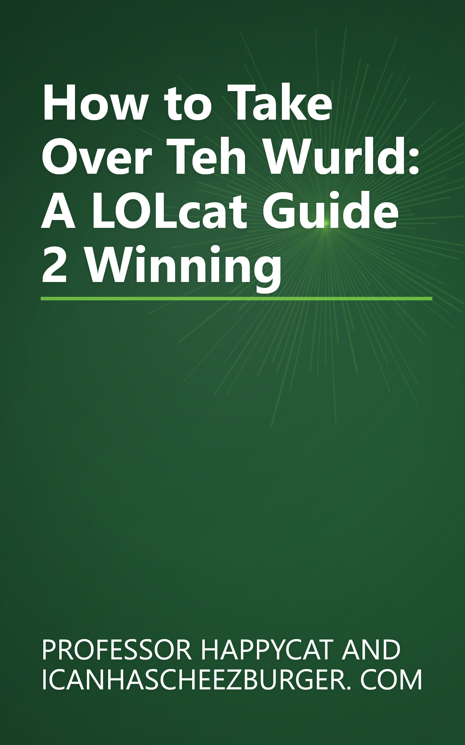 How to Take Over Teh Wurld: A LOLcat Guide 2 Winning book cover