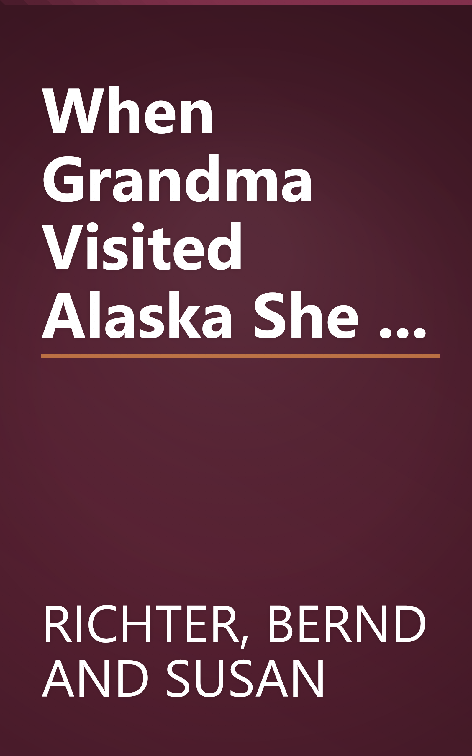 When Grandma Visited Alaska She ... book cover