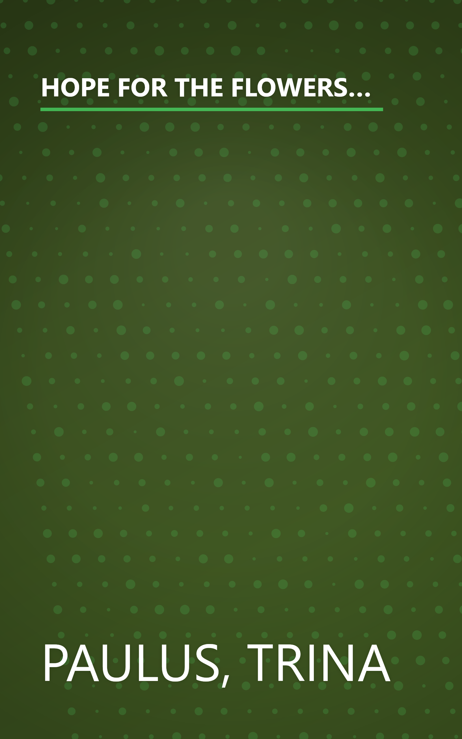 HOPE FOR THE FLOWERS: A TALE PARTLY ABOUT LIFE PARTLY ABOUT REVOLUTION AND LOTS ABOUT HOPE FOR ADULTS AND OTHERS ( INCLUDING CATERPILLARS WHO CAN READ ) book cover