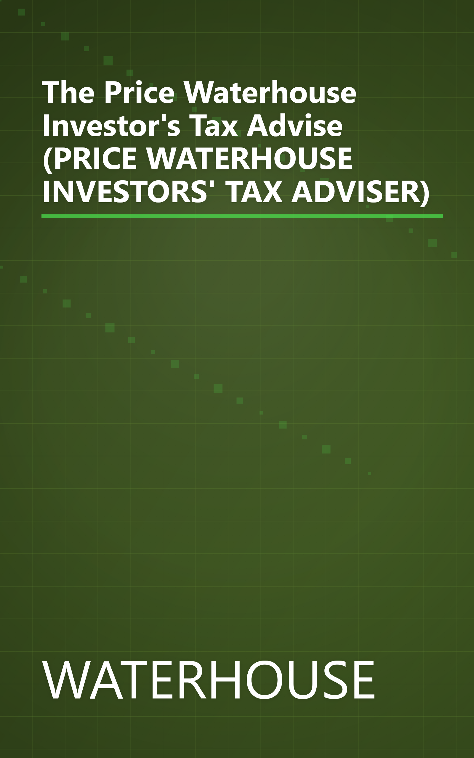 The Price Waterhouse Investor's Tax Advise (PRICE WATERHOUSE INVESTORS' TAX ADVISER) book cover
