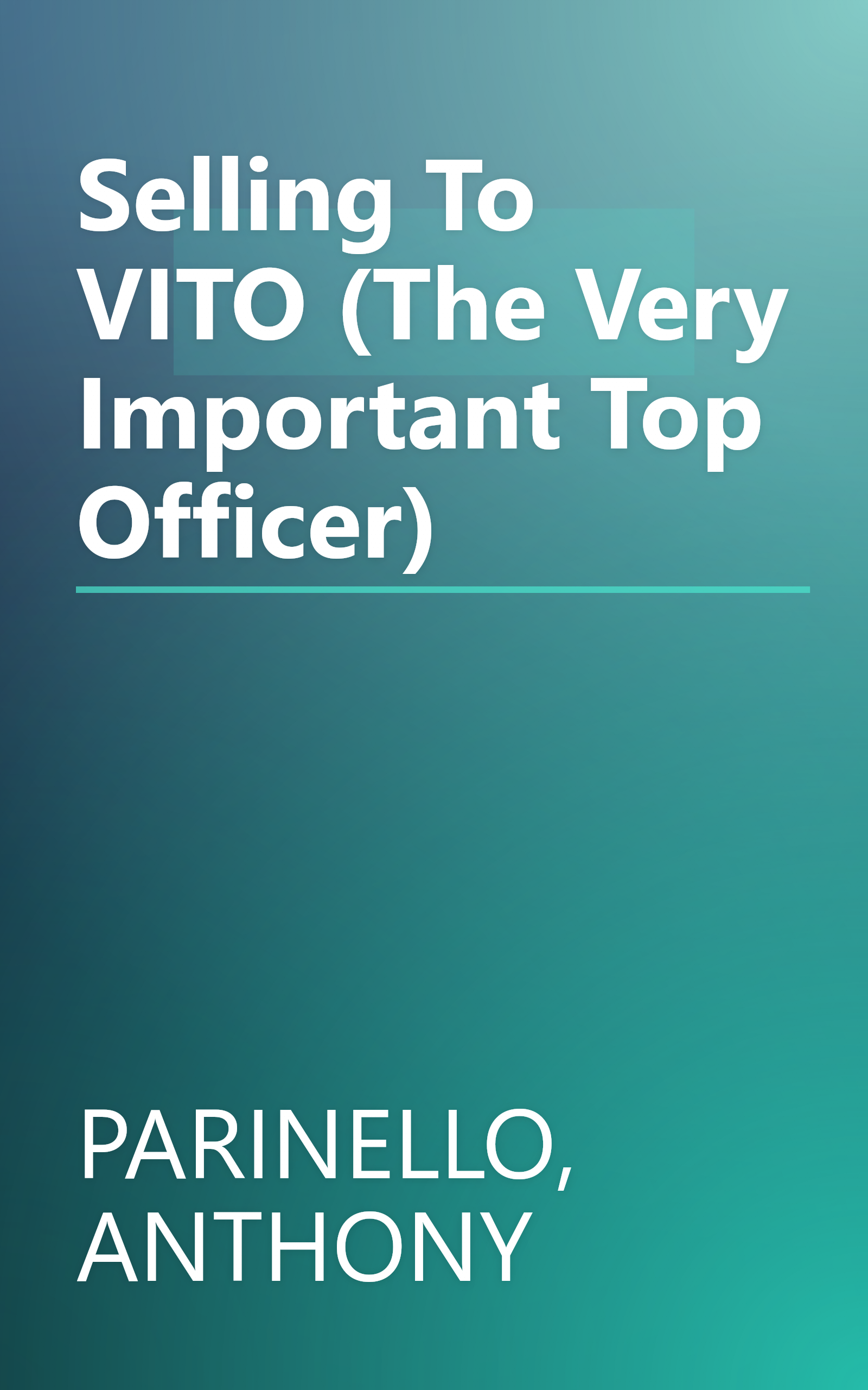 Selling To VITO (The Very Important Top Officer) book cover