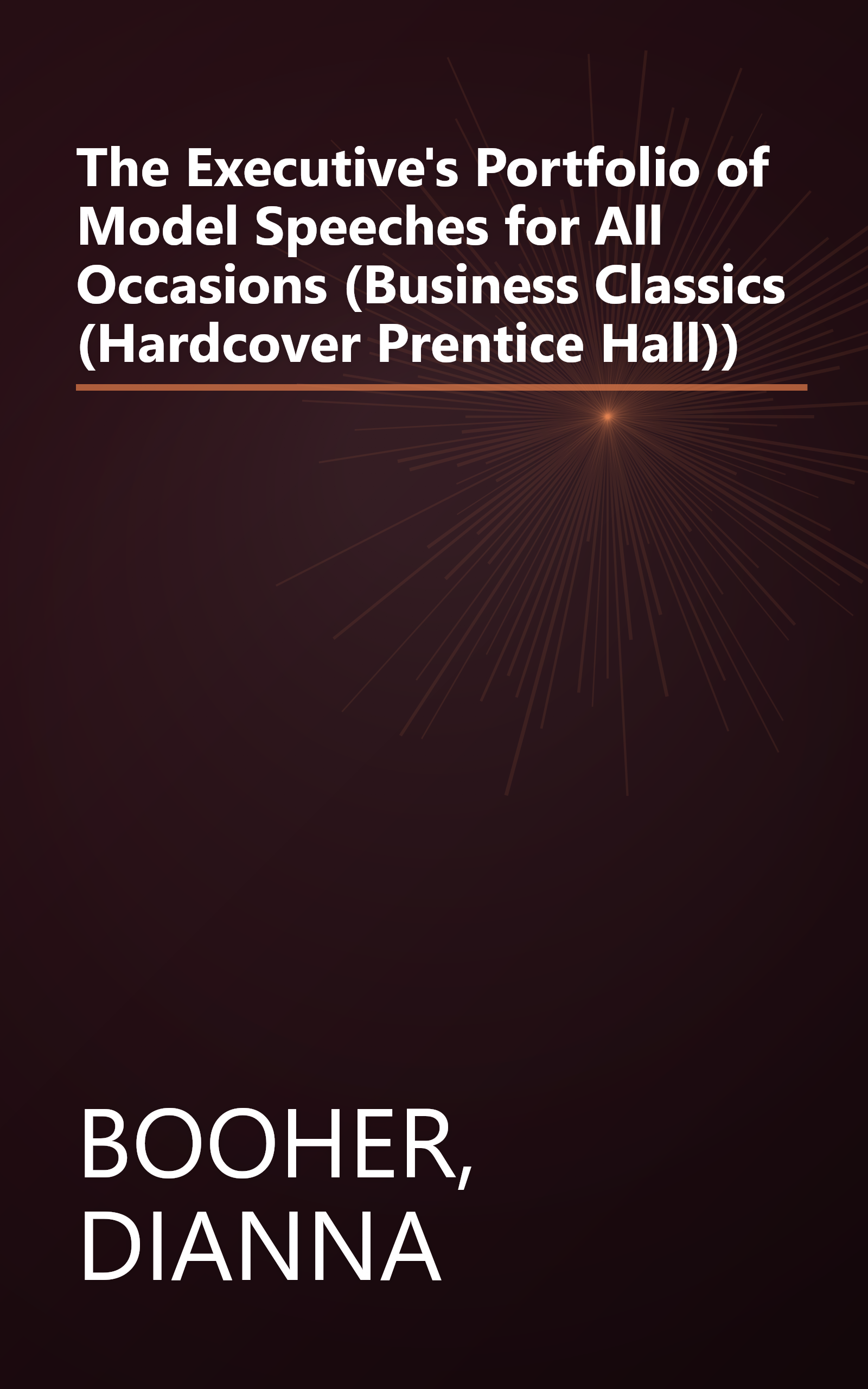 The Executive's Portfolio of Model Speeches for All Occasions (Business Classics (Hardcover Prentice Hall)) book cover