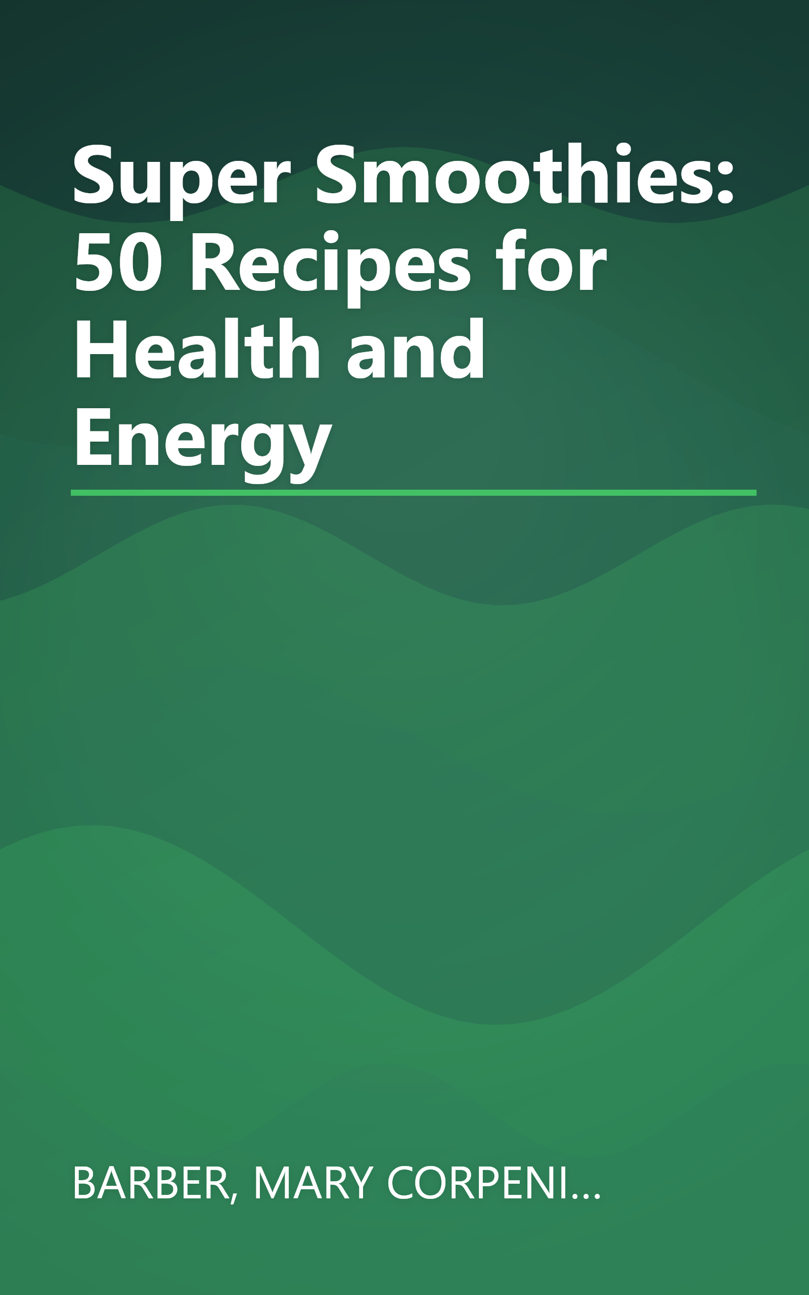 Super Smoothies: 50 Recipes for Health and Energy book cover