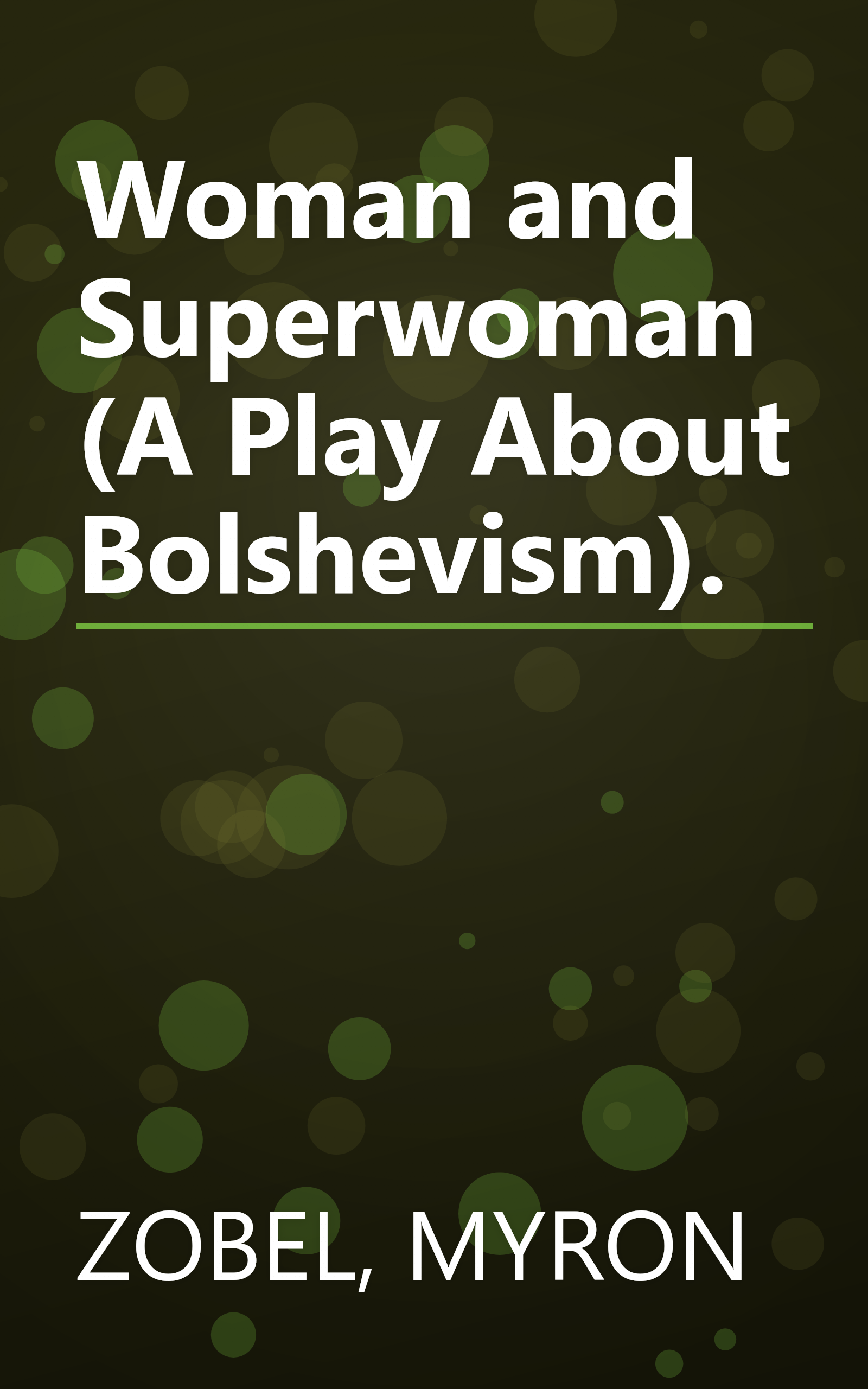 Woman and Superwoman (A Play About Bolshevism). book cover