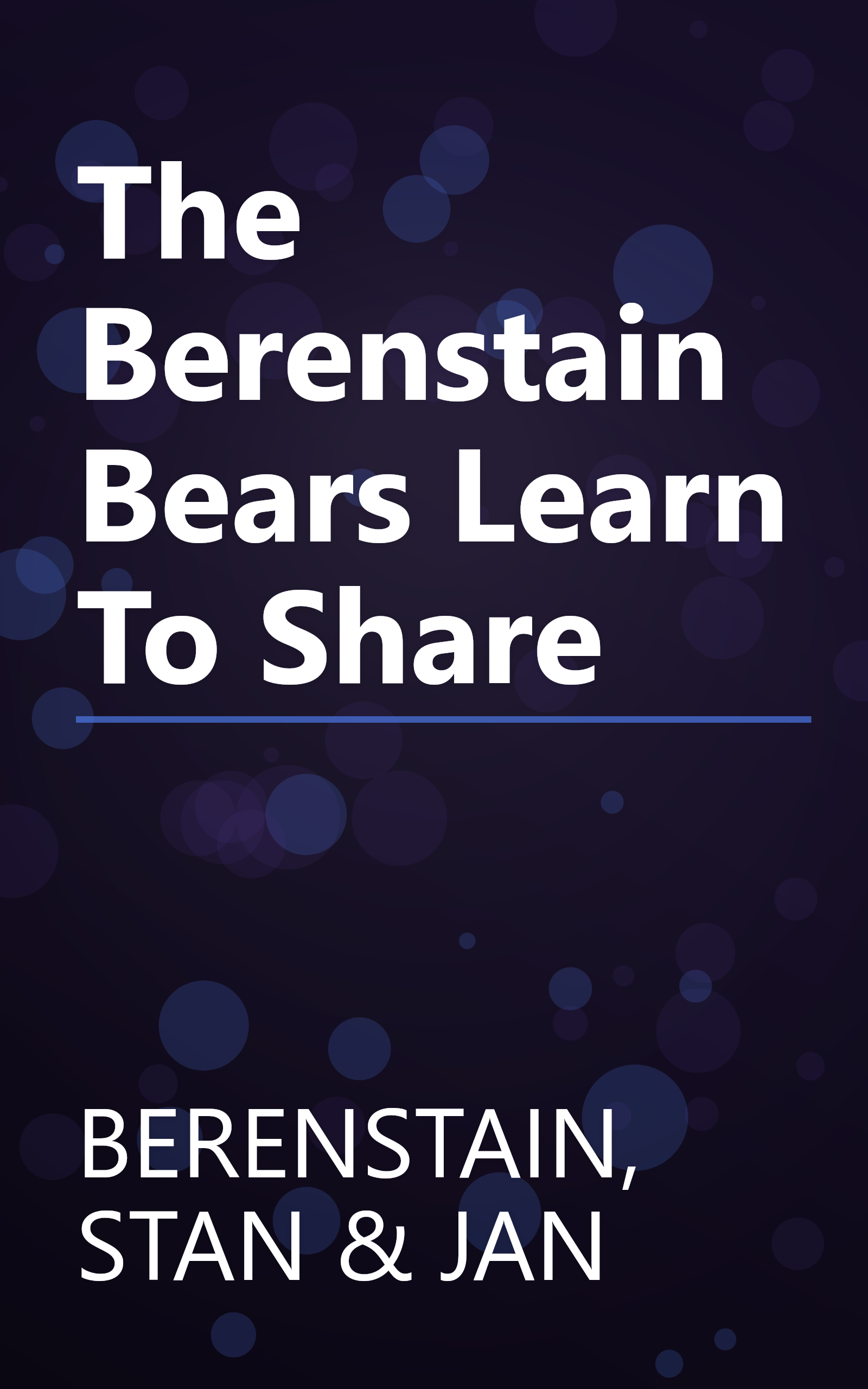 The Berenstain Bears Learn To Share book cover
