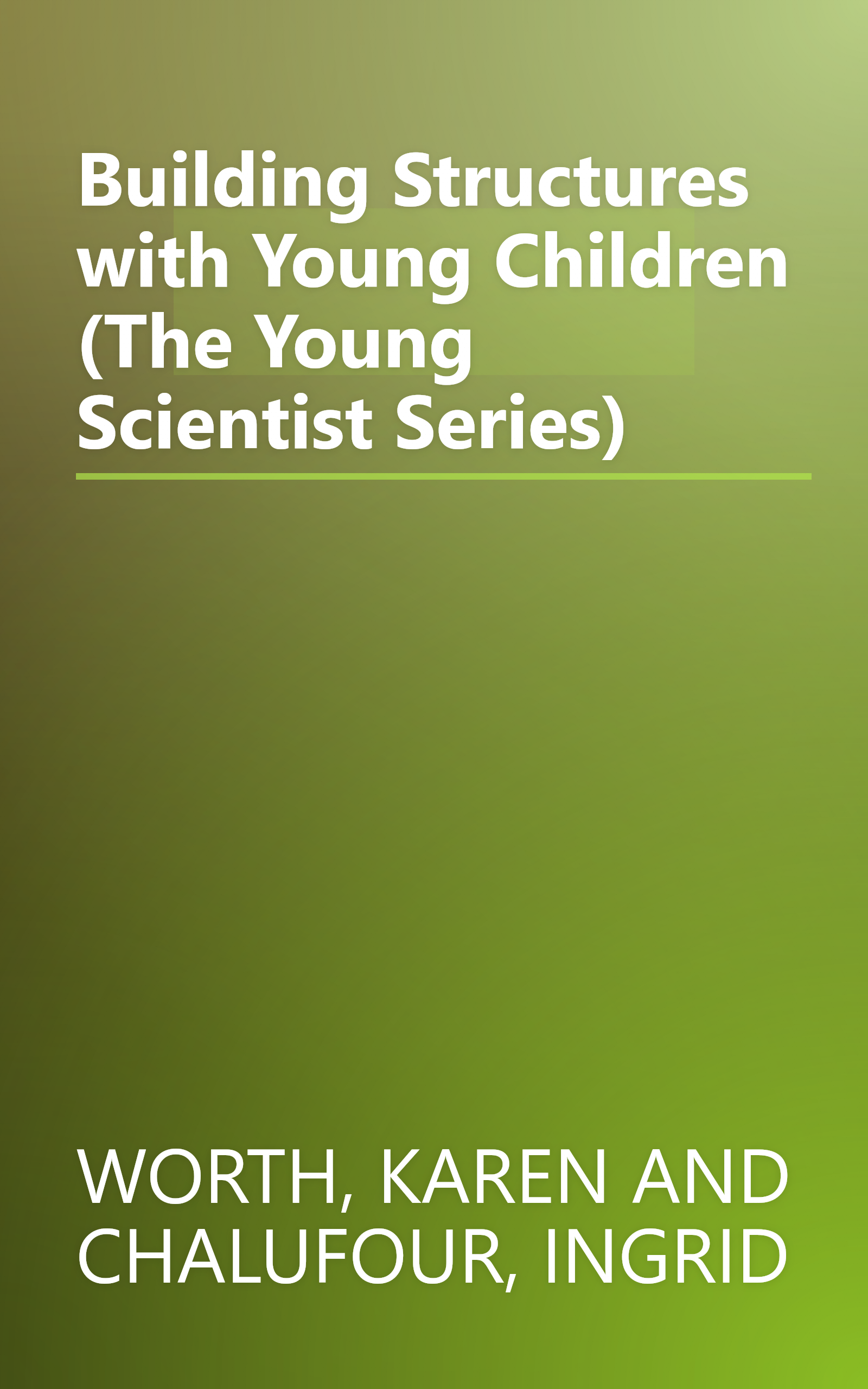 Building Structures with Young Children (The Young Scientist Series) book cover