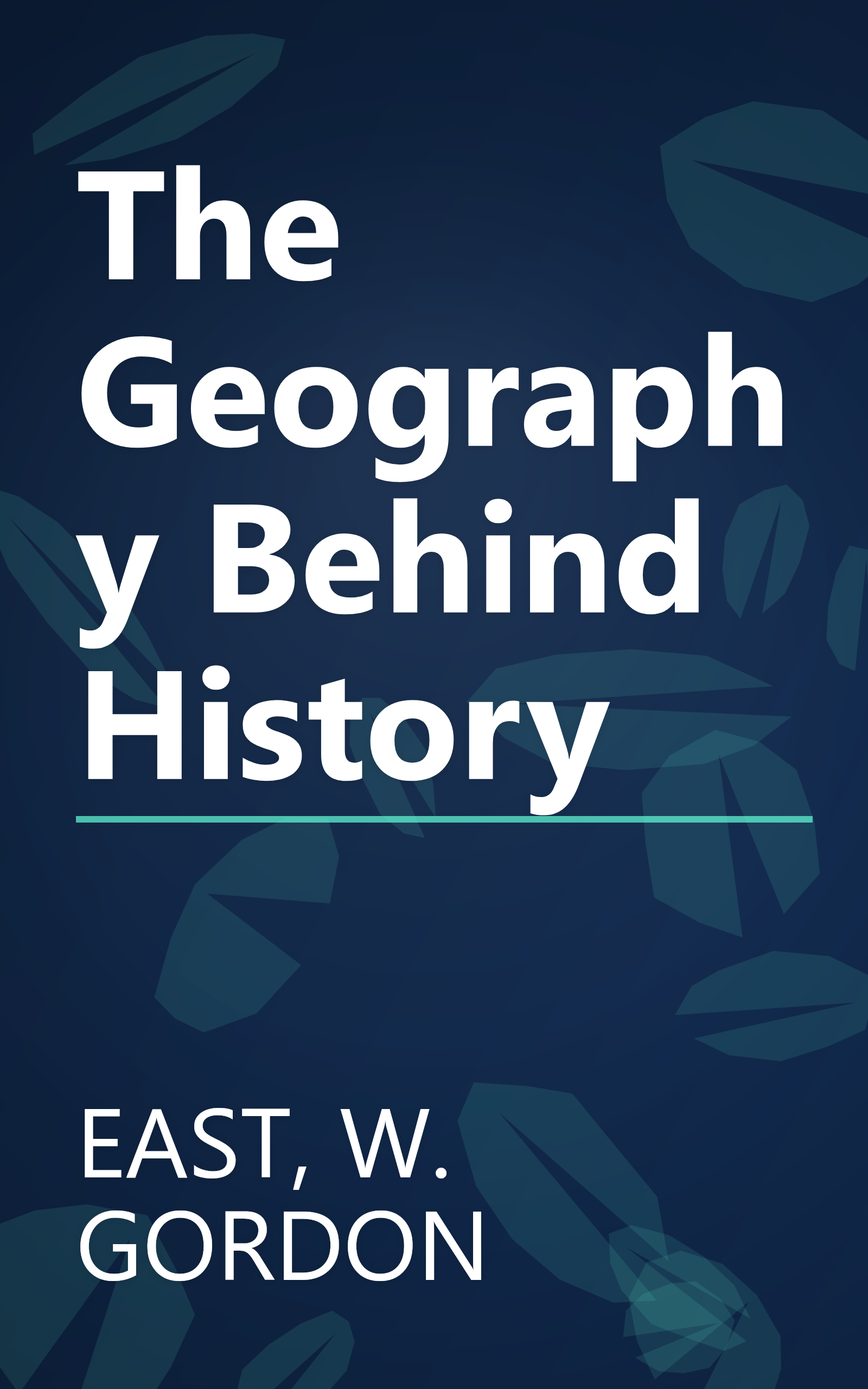 The Geography Behind History book cover