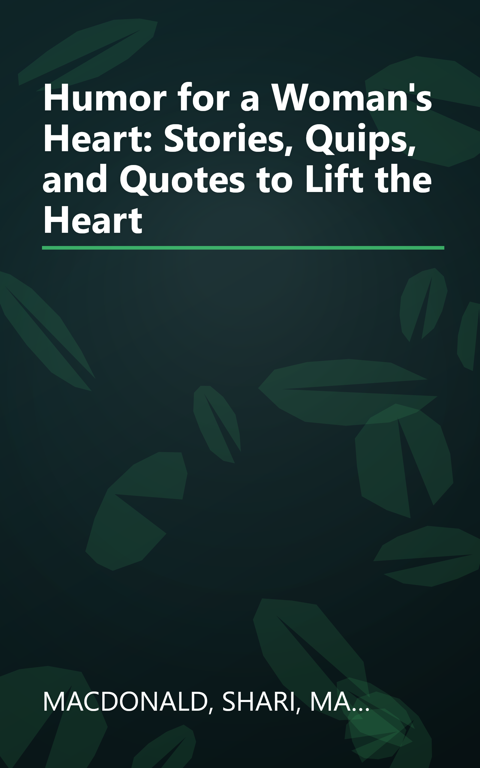 Humor for a Woman's Heart: Stories, Quips, and Quotes to Lift the Heart book cover