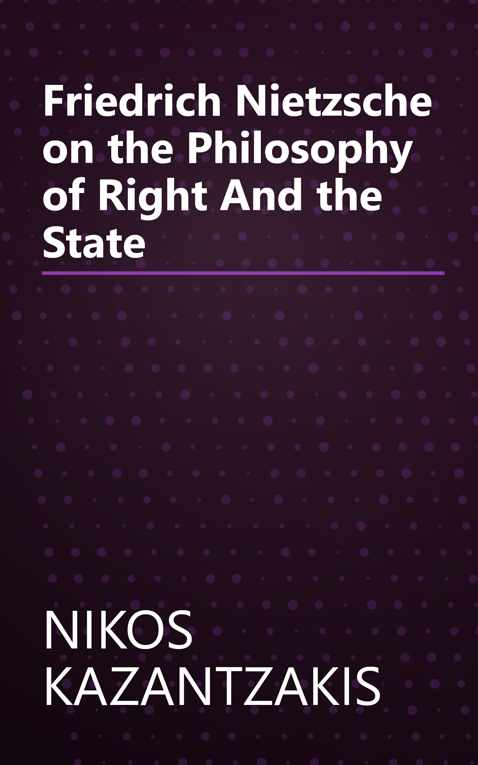 Friedrich Nietzsche on the Philosophy of Right And the State book cover