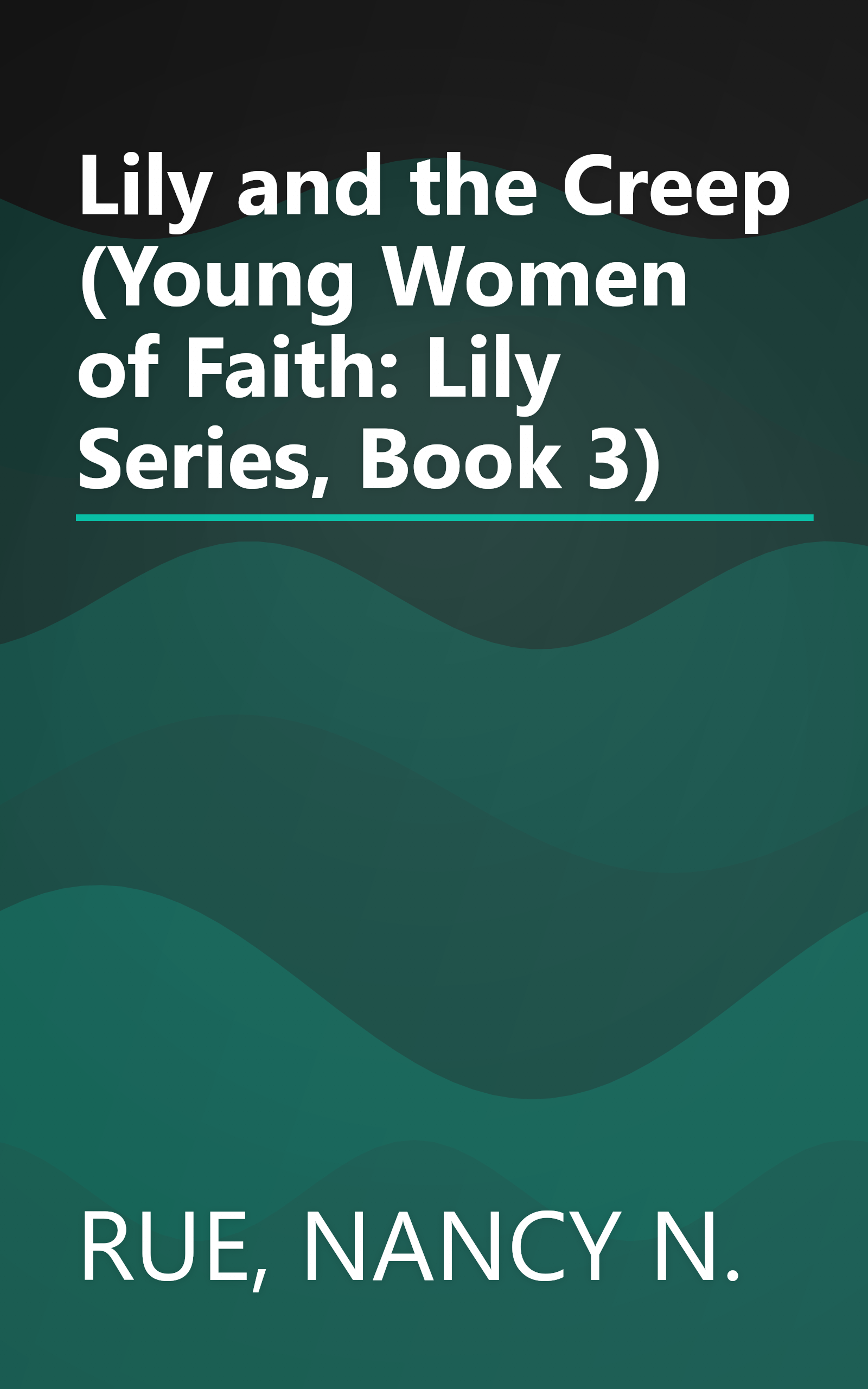 Lily and the Creep (Young Women of Faith: Lily Series, Book 3) book cover