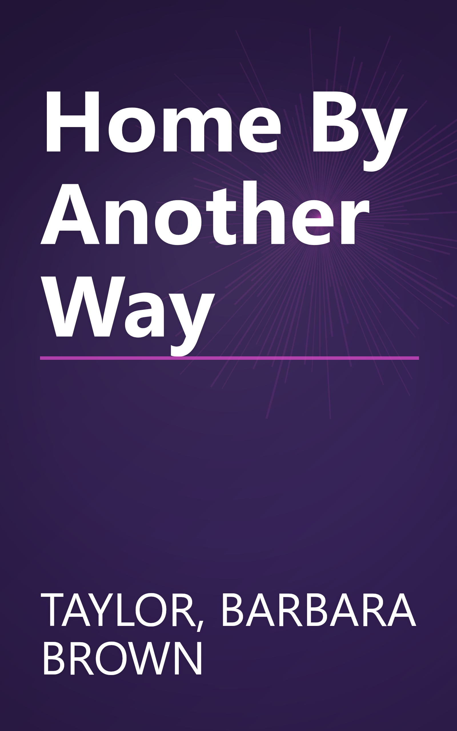 Home By Another Way book cover