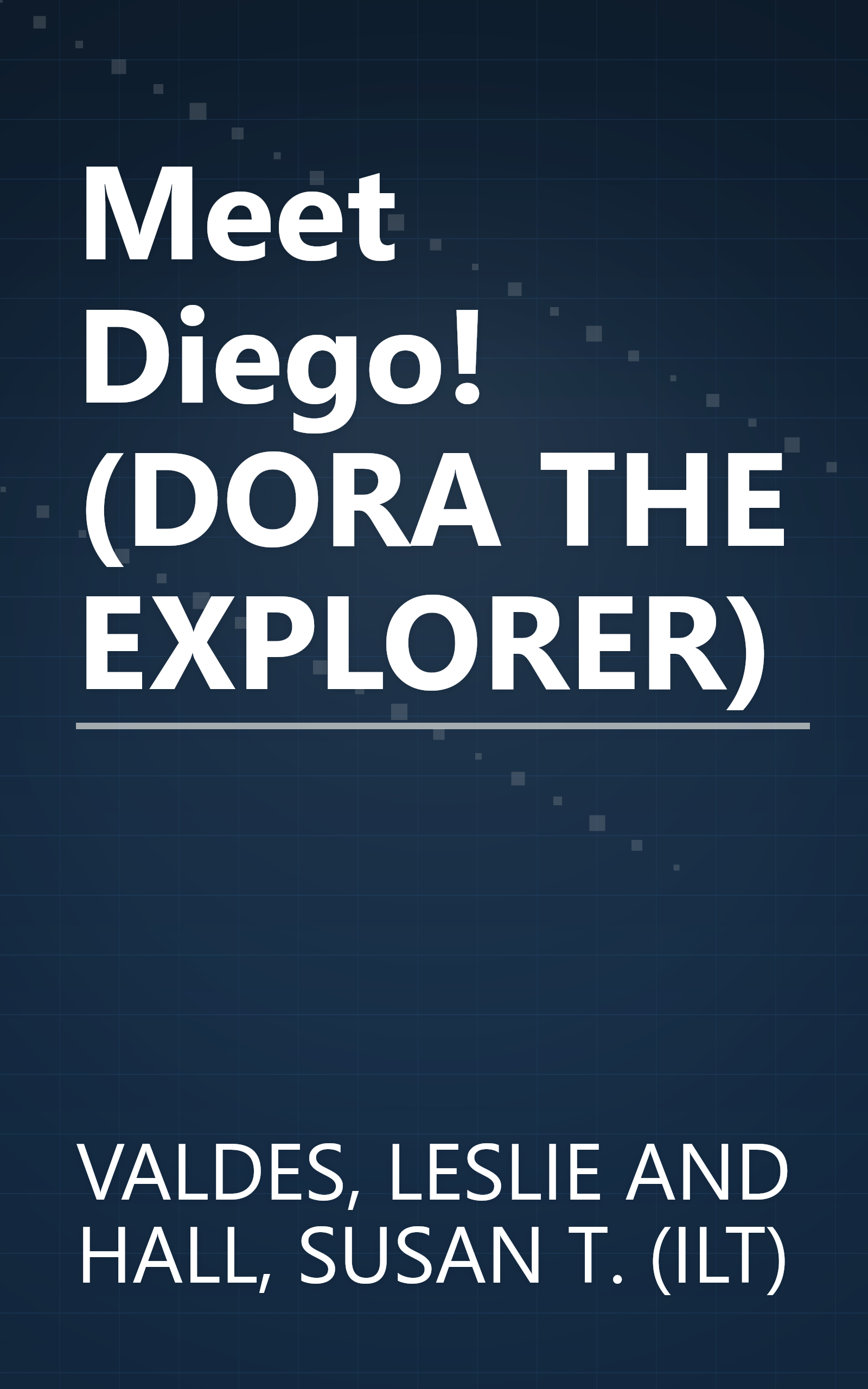 Meet Diego! (DORA THE EXPLORER) book cover