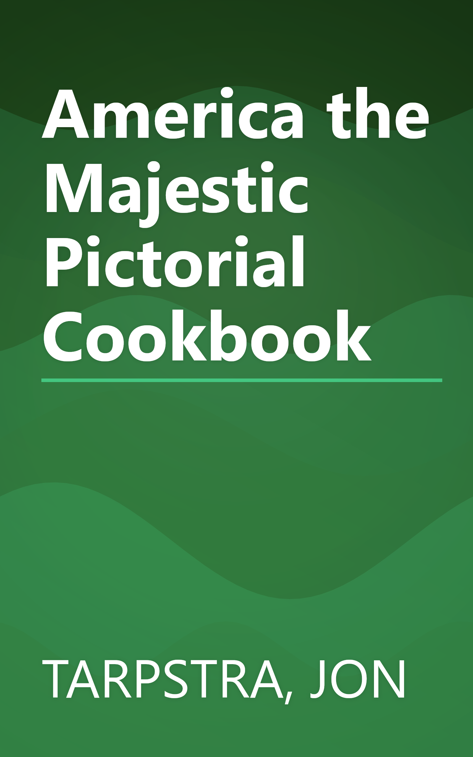 America the Majestic Pictorial Cookbook book cover