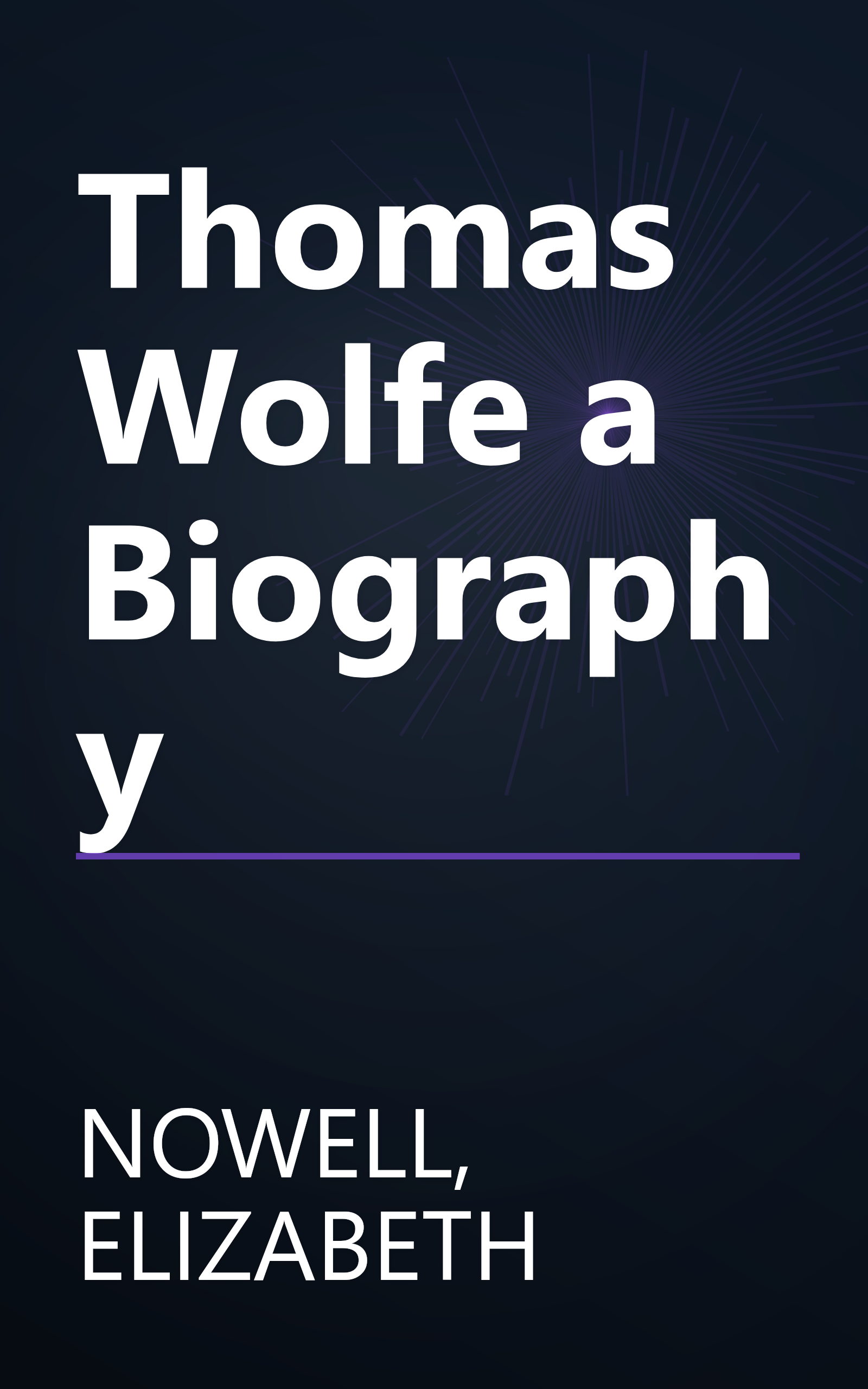 Thomas Wolfe a Biography book cover