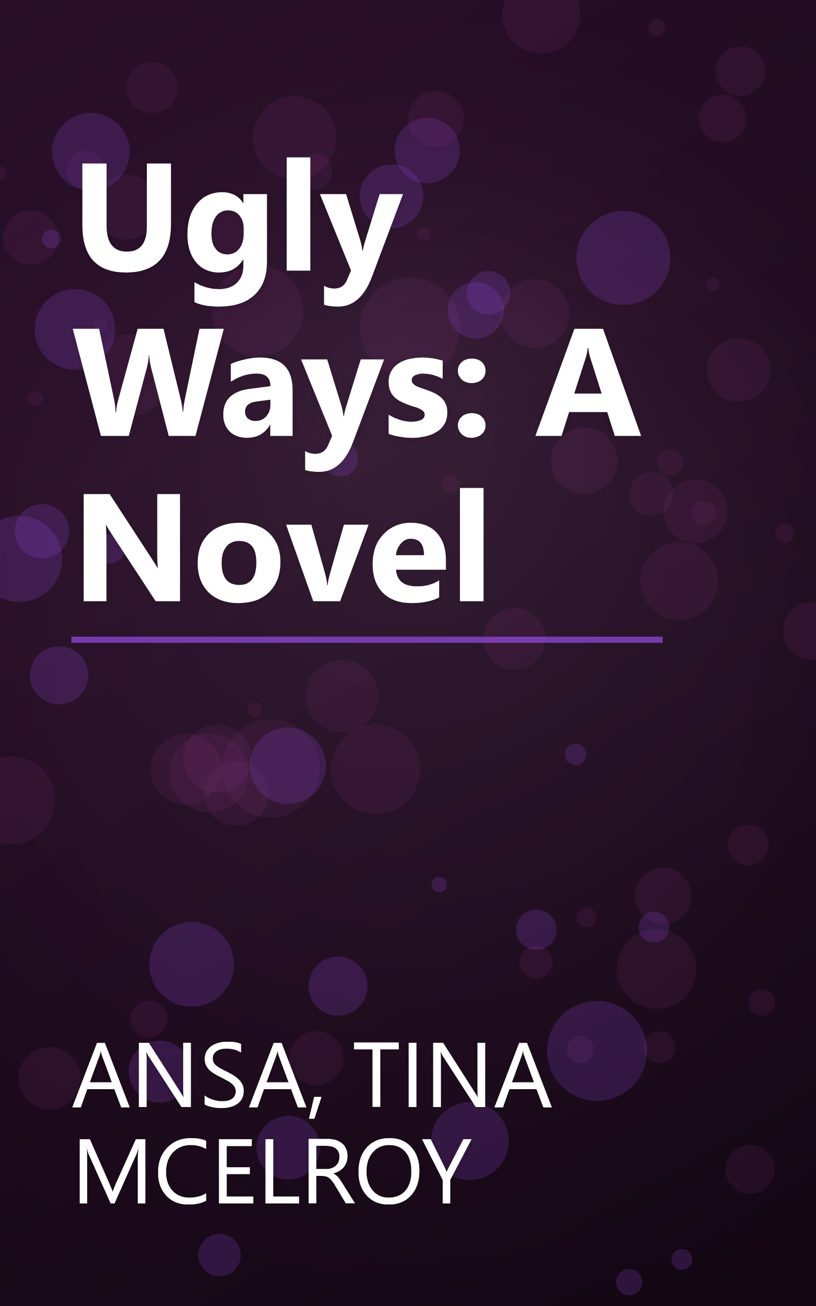 Ugly Ways: A Novel book cover
