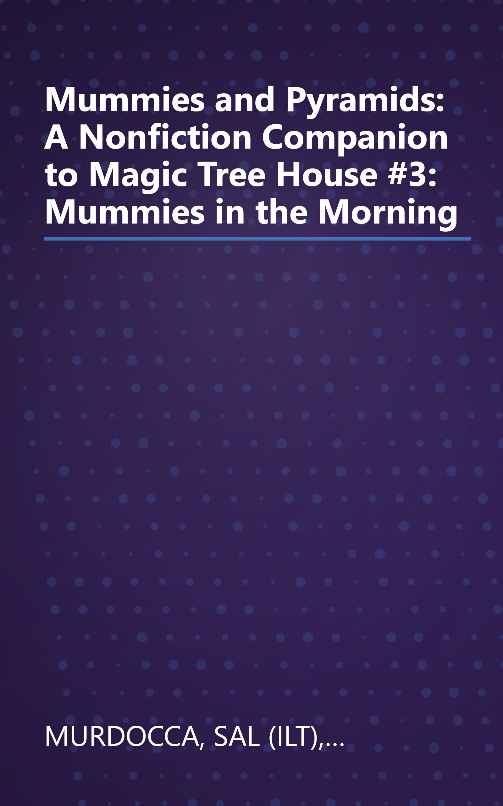 Mummies and Pyramids: A Nonfiction Companion to Magic Tree House #3: Mummies in the Morning book cover