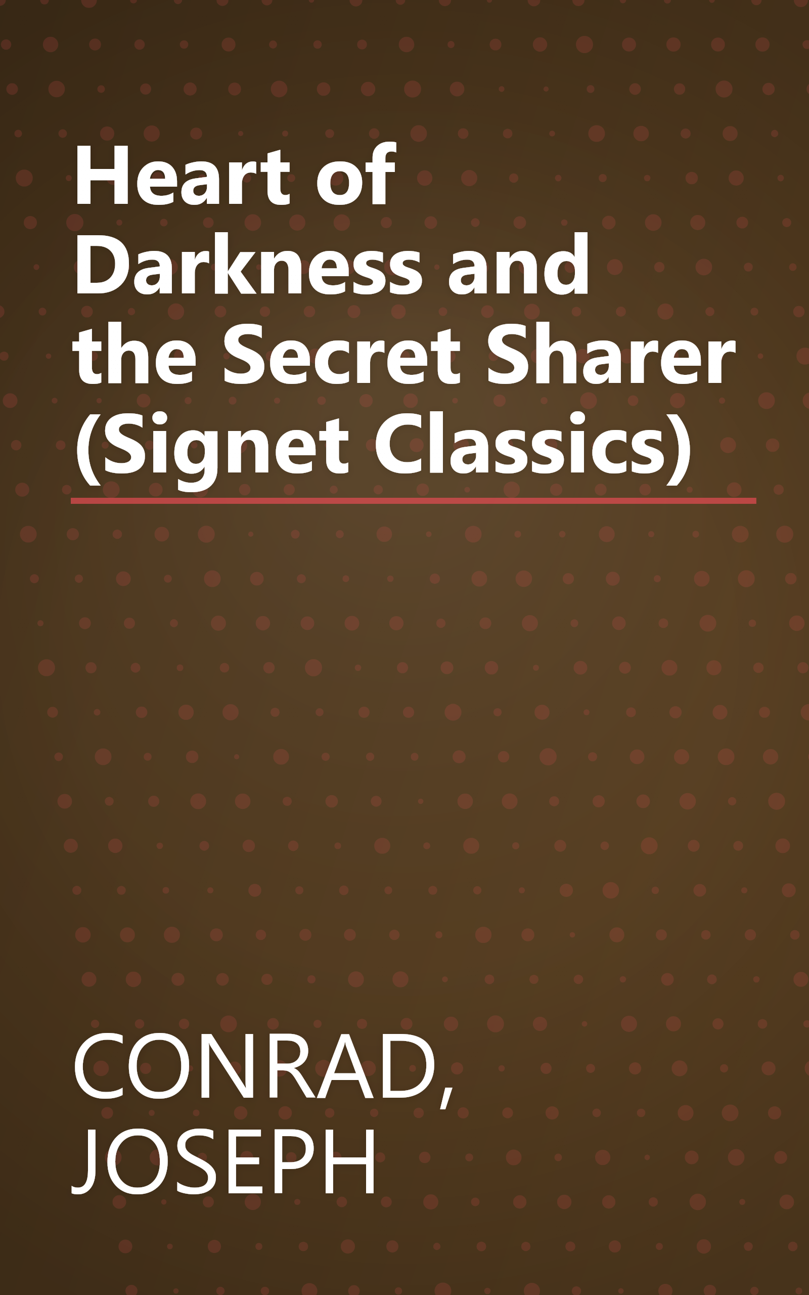 Heart of Darkness and the Secret Sharer (Signet Classics) book cover