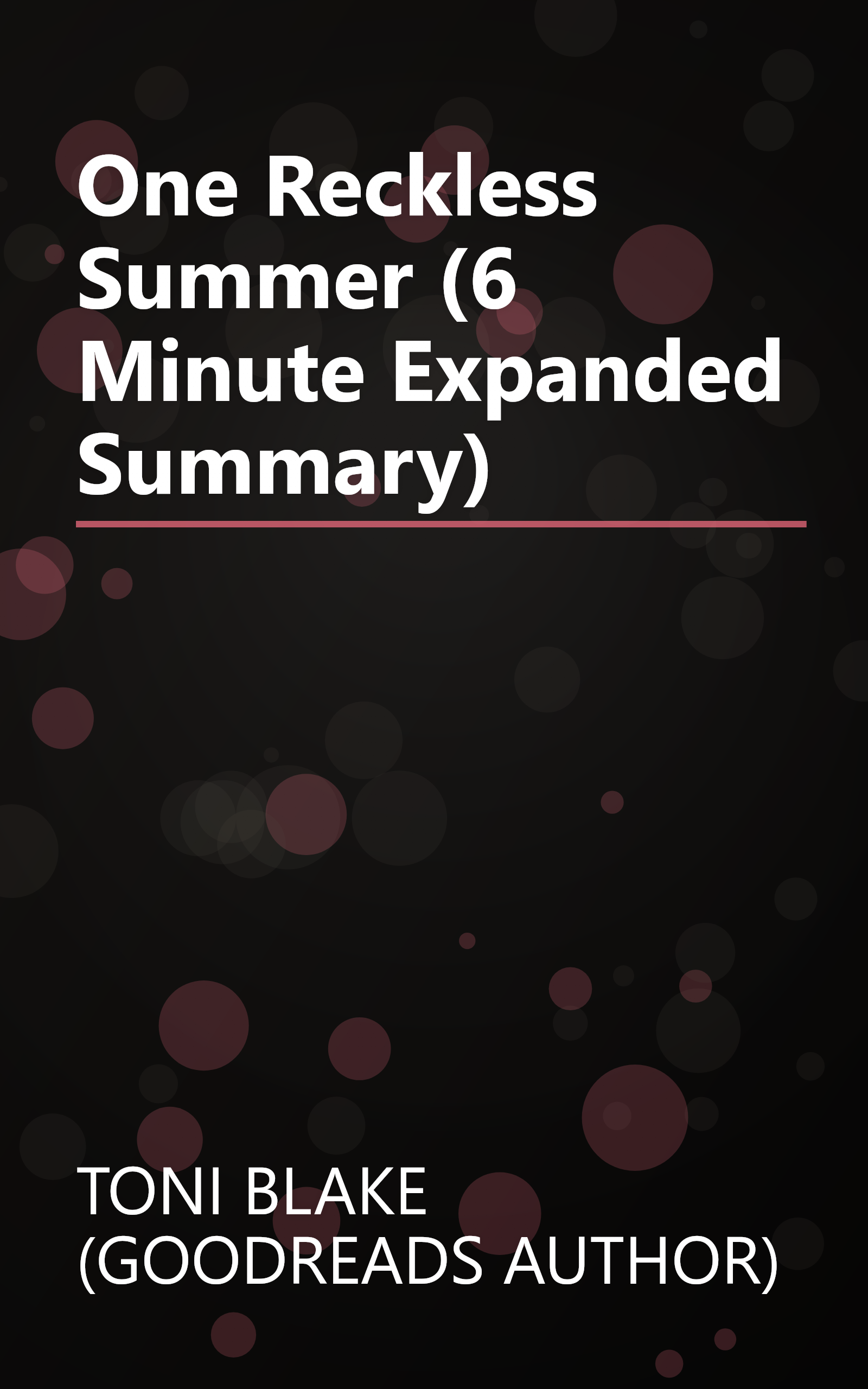 One Reckless Summer (6 Minute   Expanded Summary) book cover