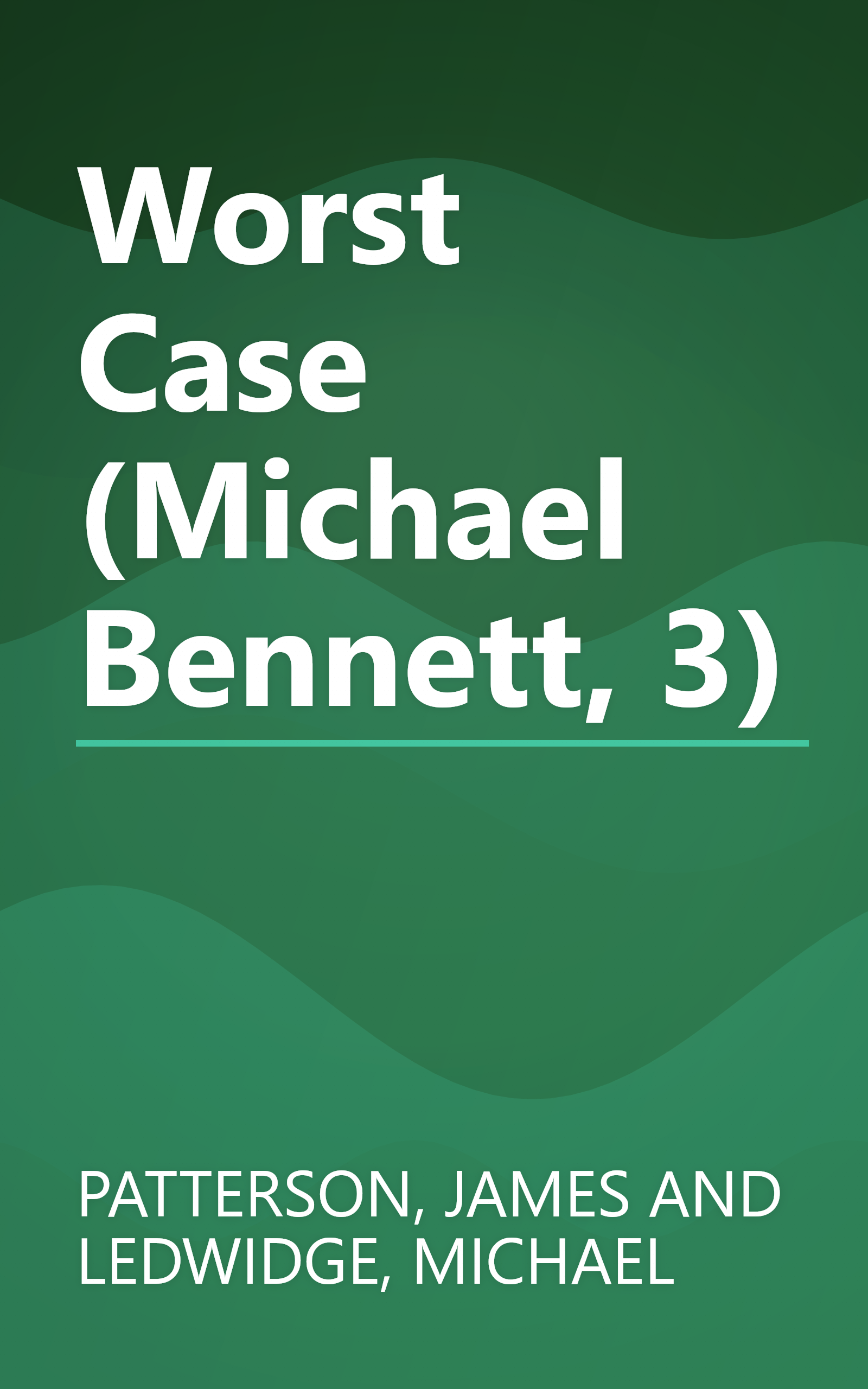 Worst Case (Michael Bennett, 3) book cover