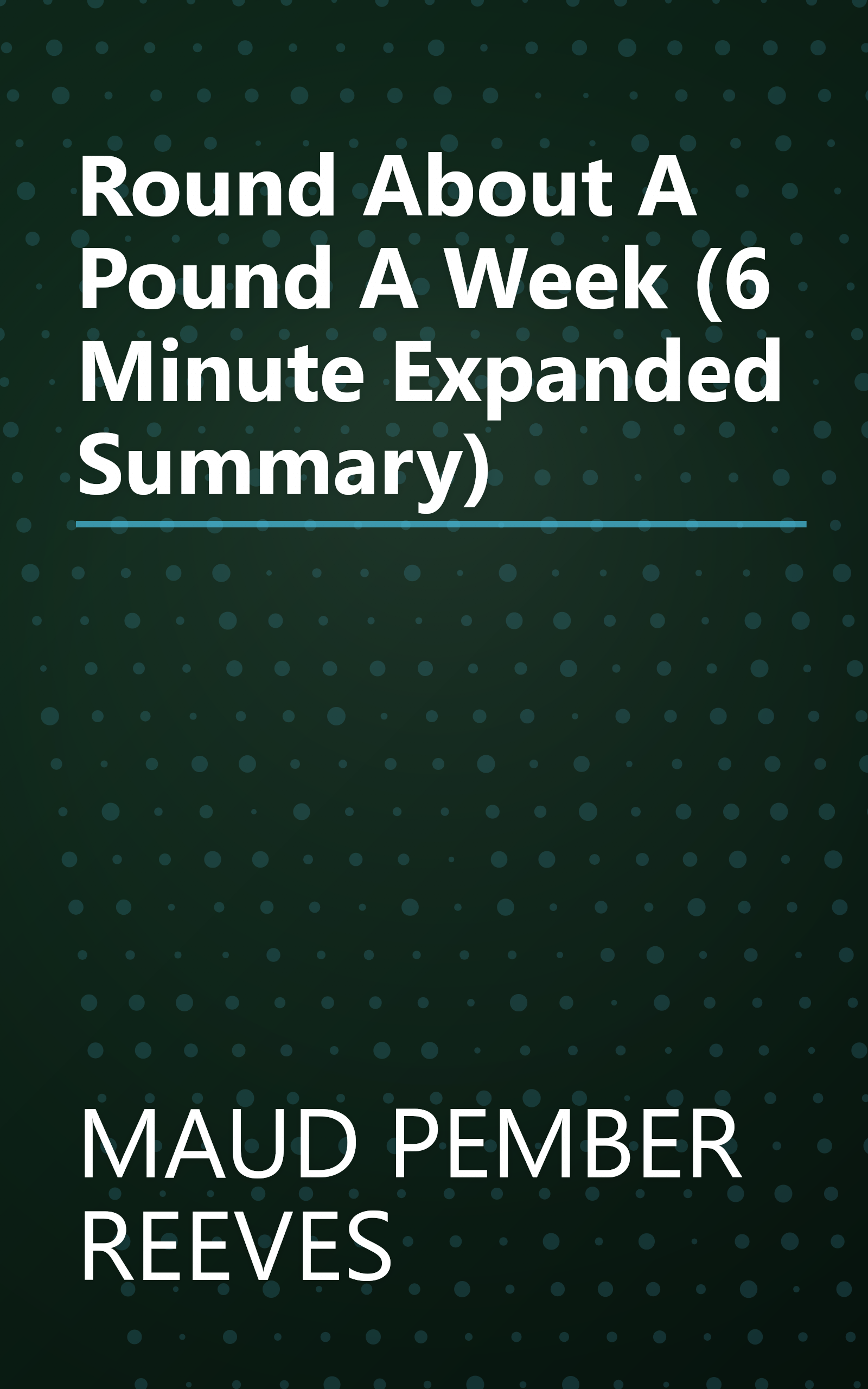 Round About A Pound A Week (6 Minute   Expanded Summary) book cover