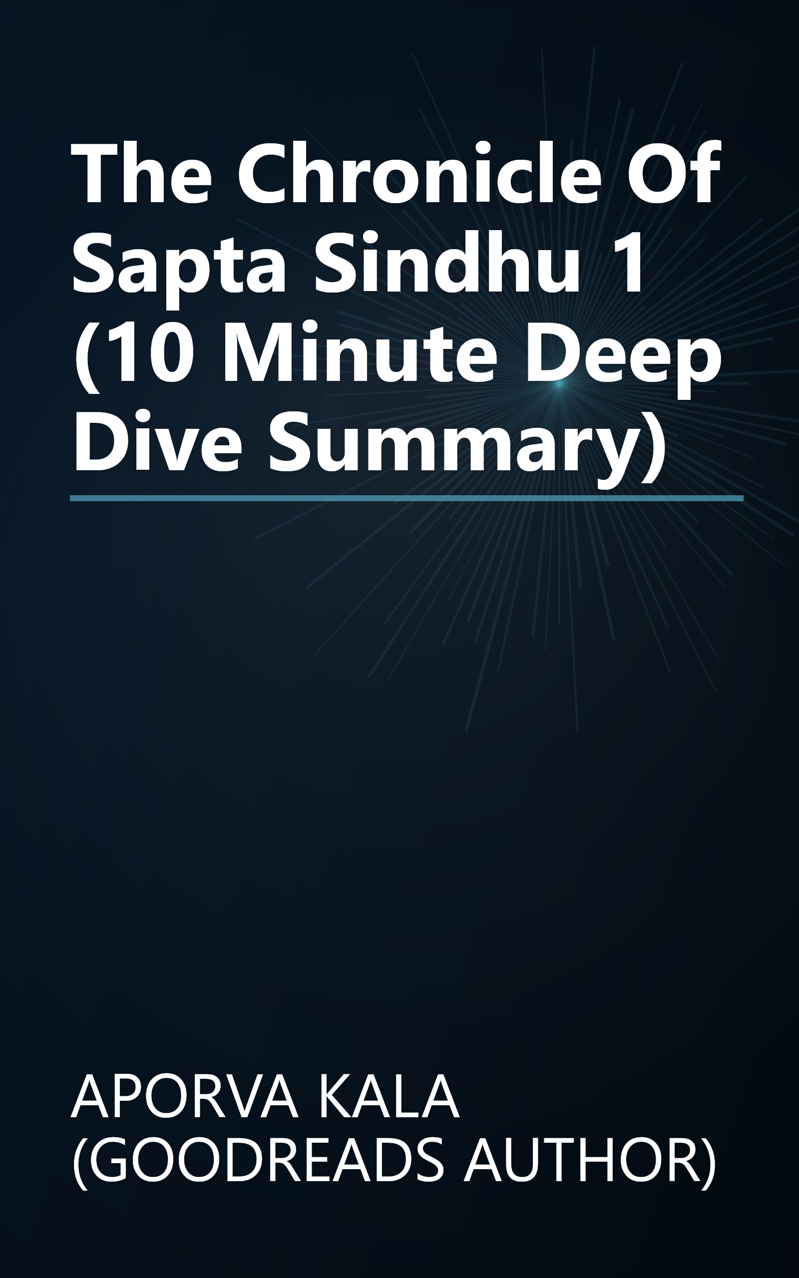 The Chronicle Of Sapta Sindhu 1 (10 Minute   Deep Dive Summary) book cover