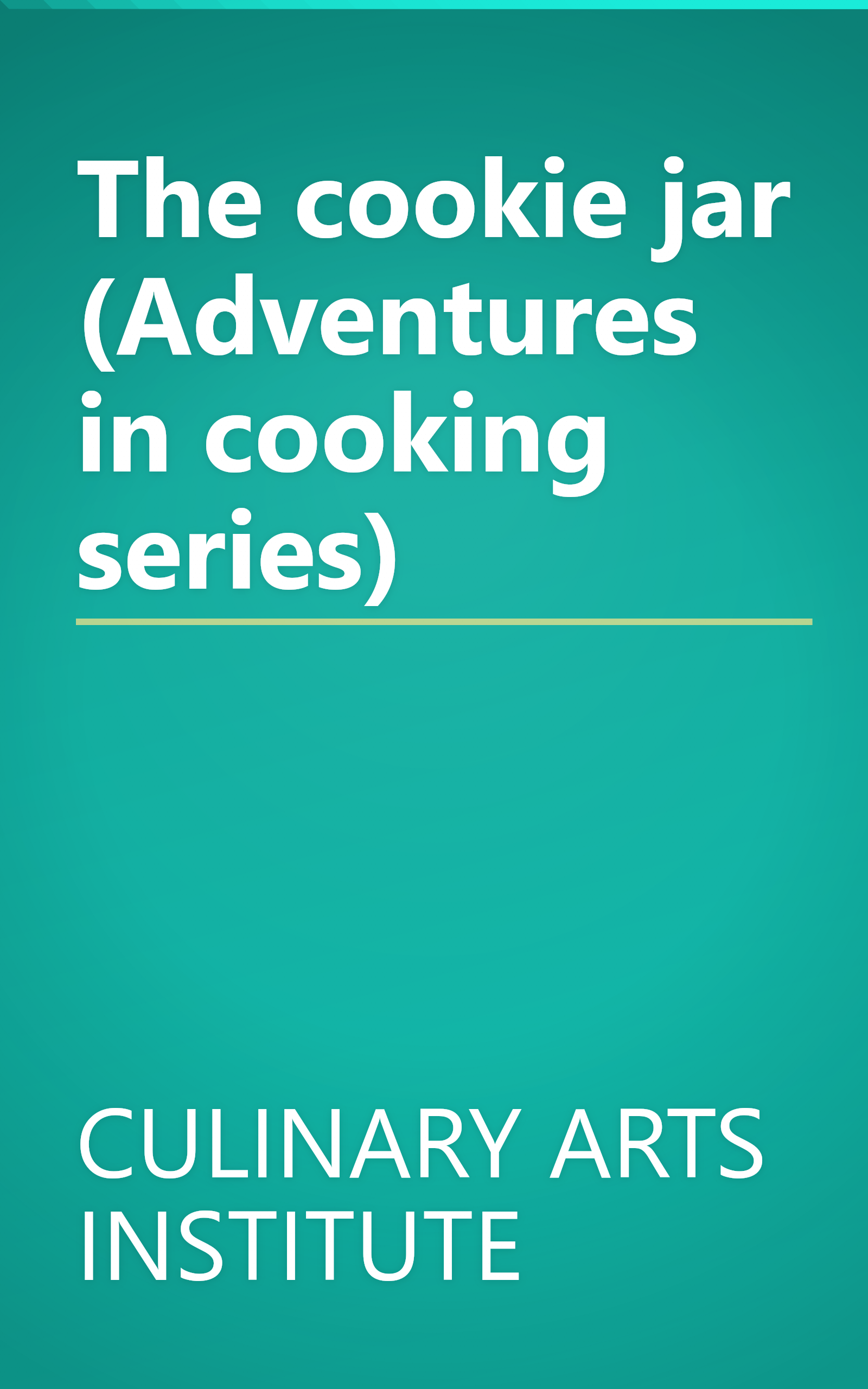 The cookie jar (Adventures in cooking series) book cover