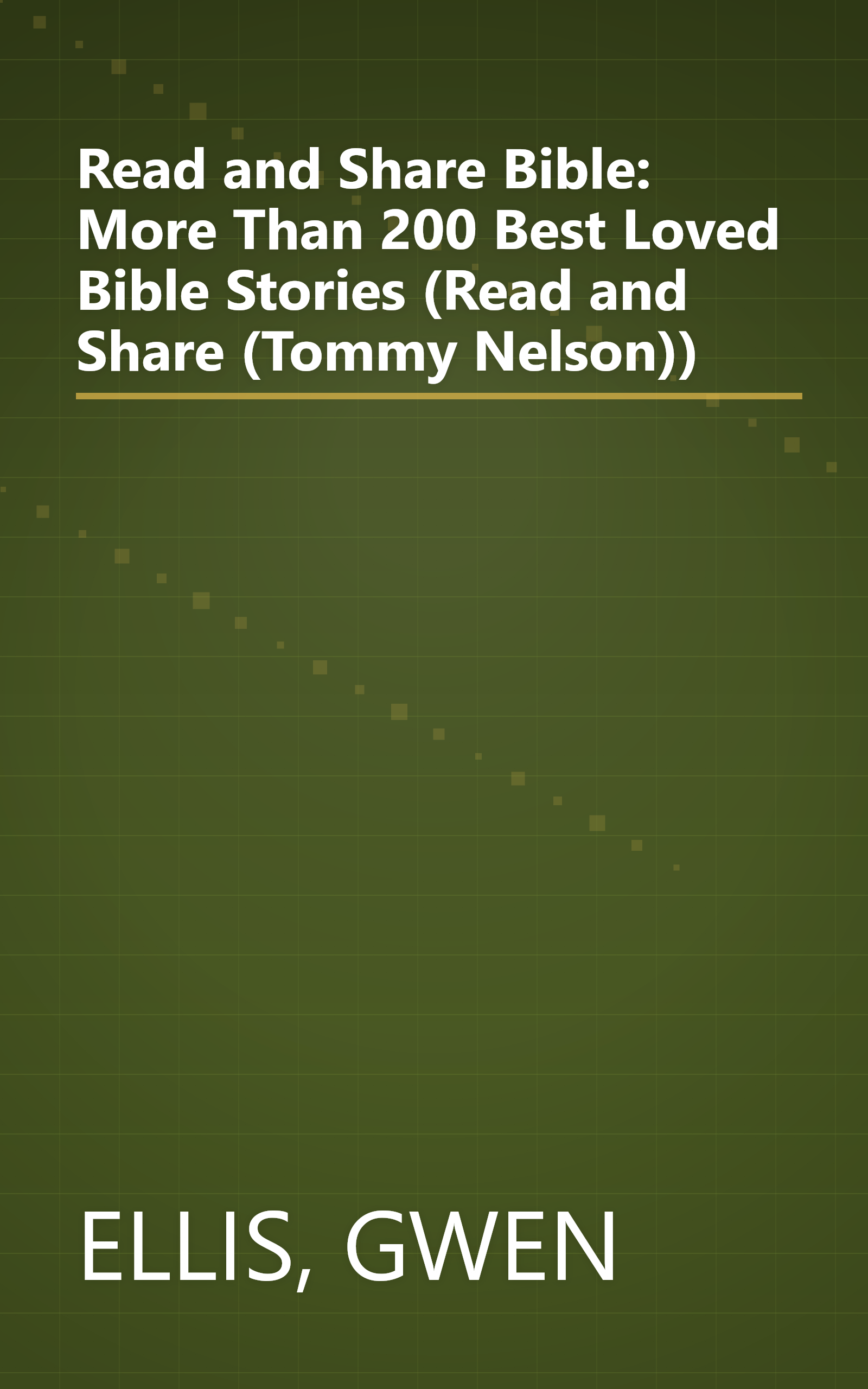 Read and Share Bible: More Than 200 Best Loved Bible Stories (Read and Share (Tommy Nelson)) book cover