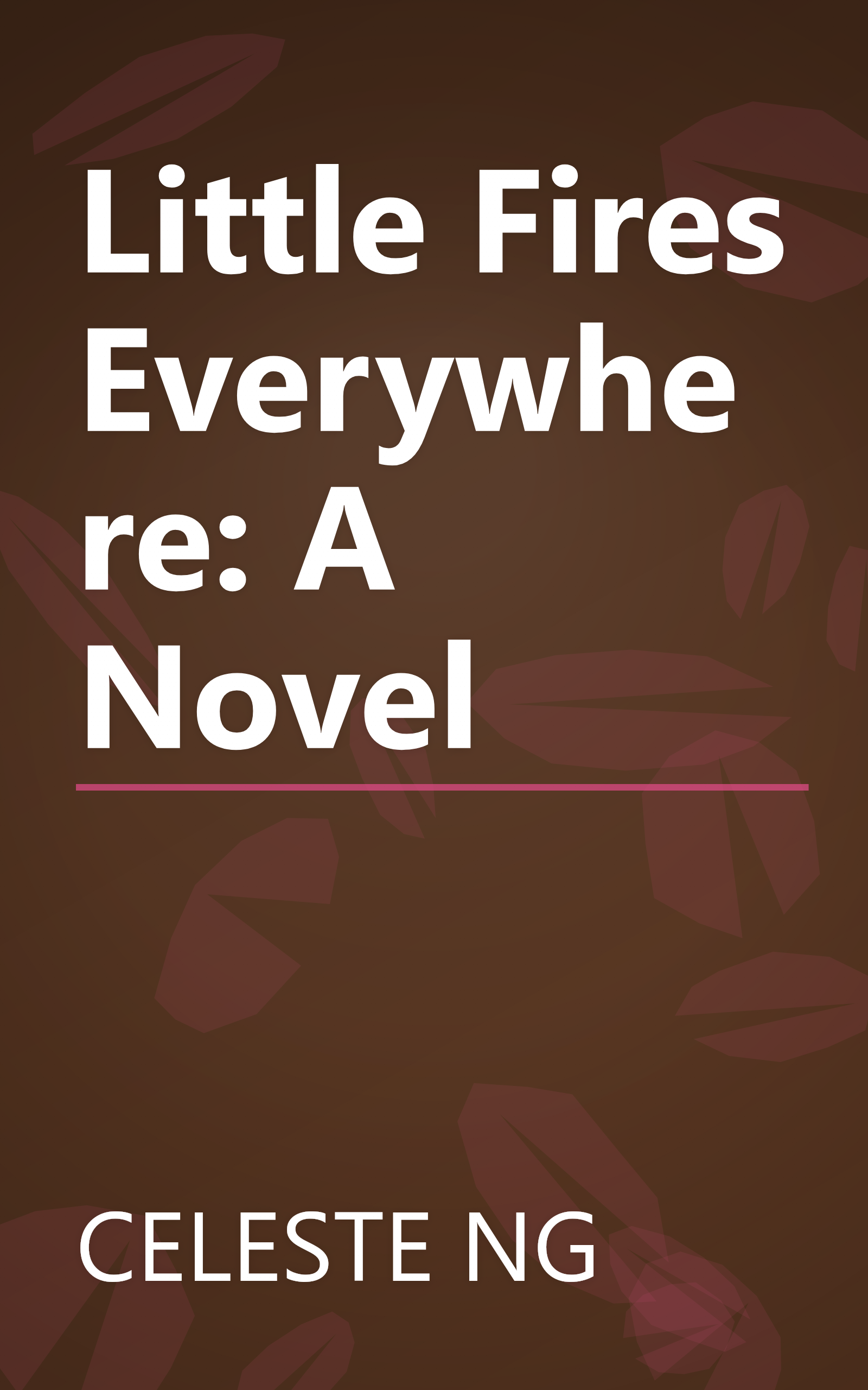 Little Fires Everywhere: A Novel book cover