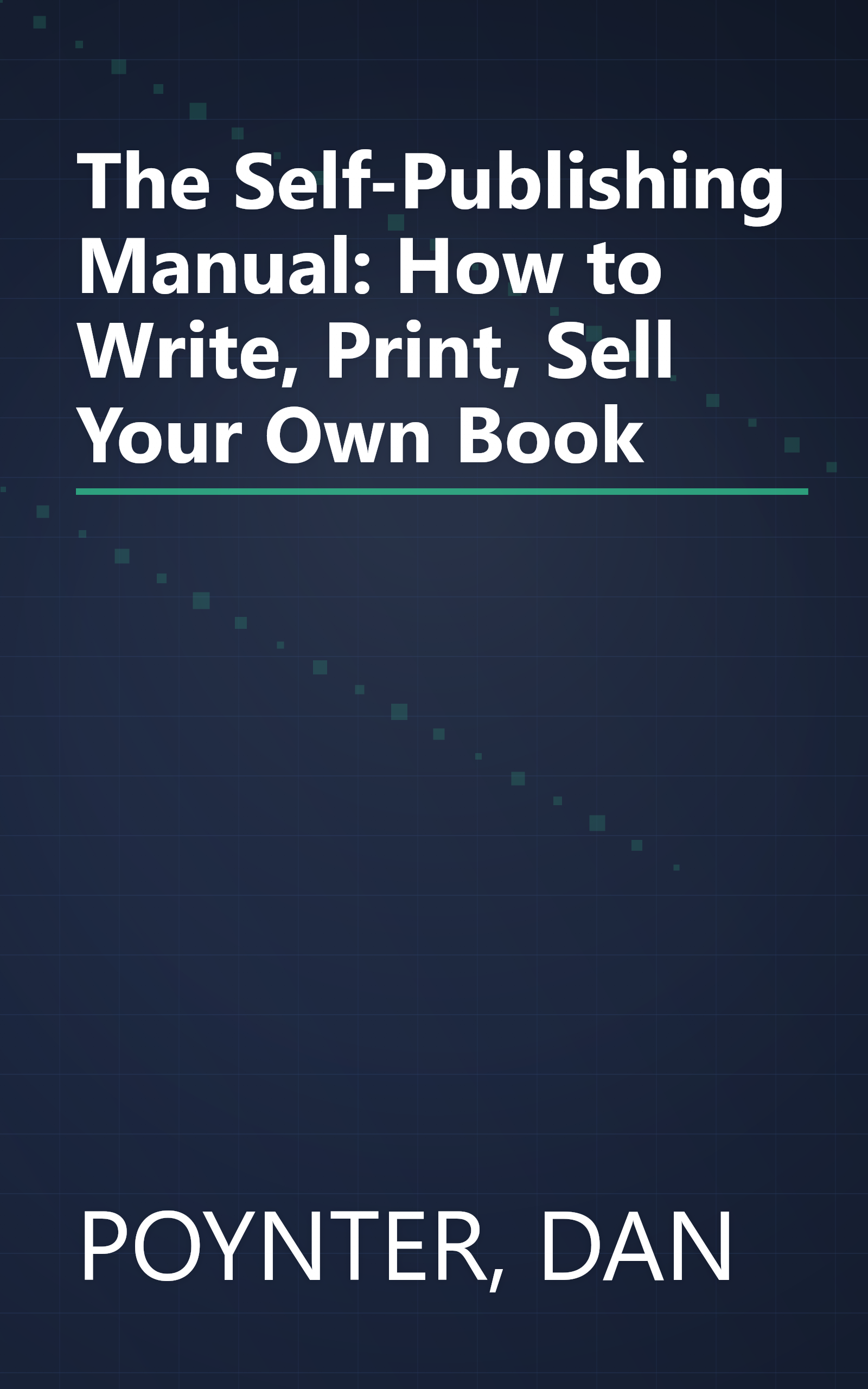 The Self-Publishing Manual: How to Write, Print, Sell Your Own Book book cover