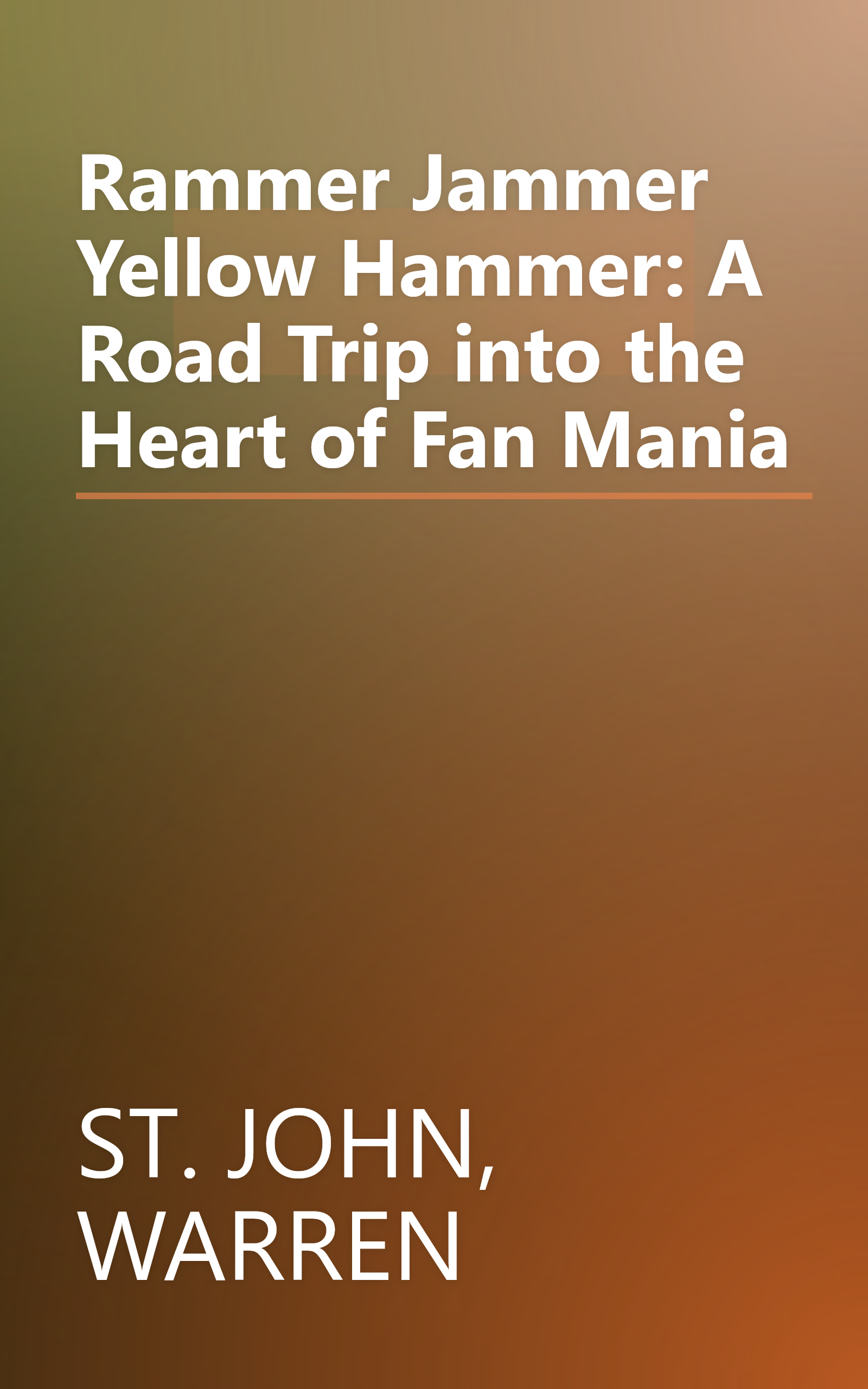 Rammer Jammer Yellow Hammer: A Road Trip into the Heart of Fan Mania book cover