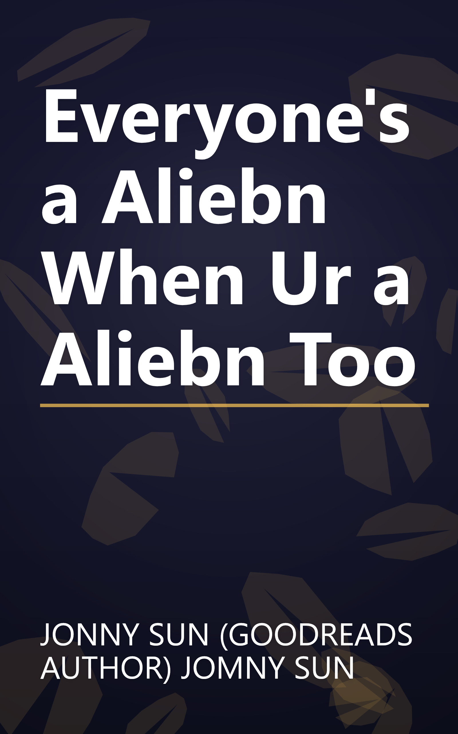 Everyone's a Aliebn When Ur a Aliebn Too book cover