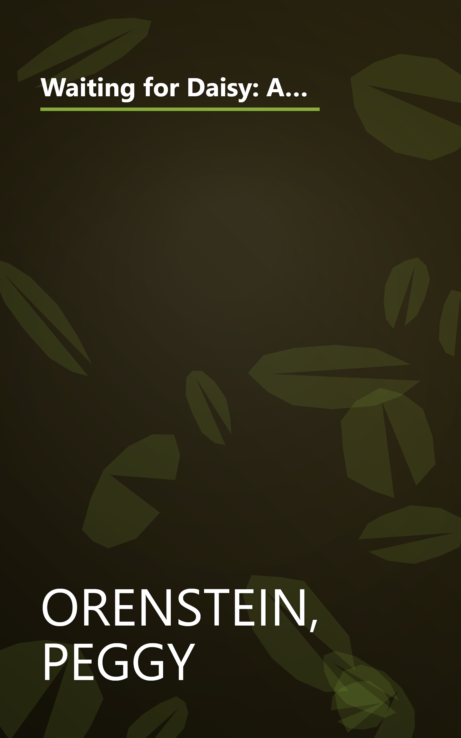 Waiting for Daisy: A Tale of Two Continents, Three Religions, Five Infertility Doctors, an Oscar, an Atomic Bomb, a Romantic Night and One Woman's Quest to Become a Mother book cover