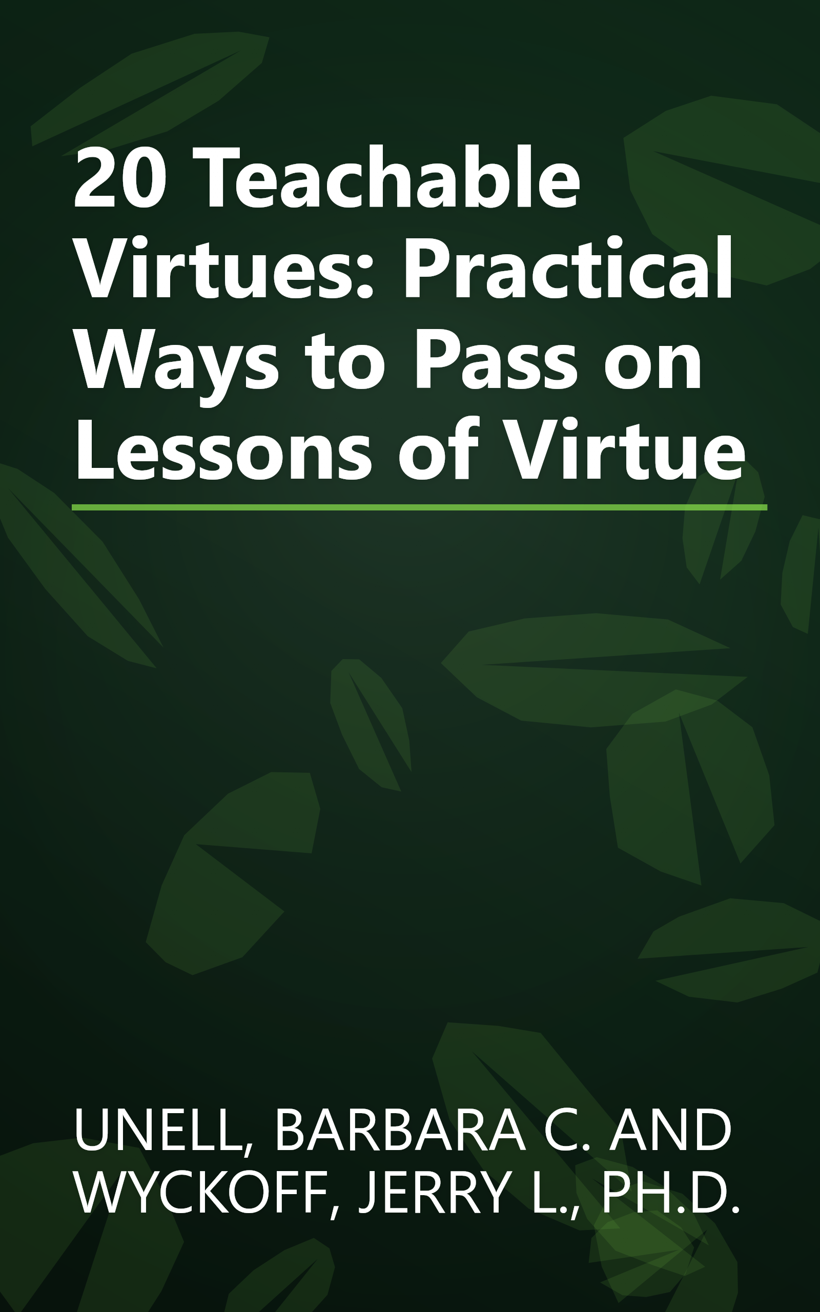 20 Teachable Virtues: Practical Ways to Pass on Lessons of Virtue book cover
