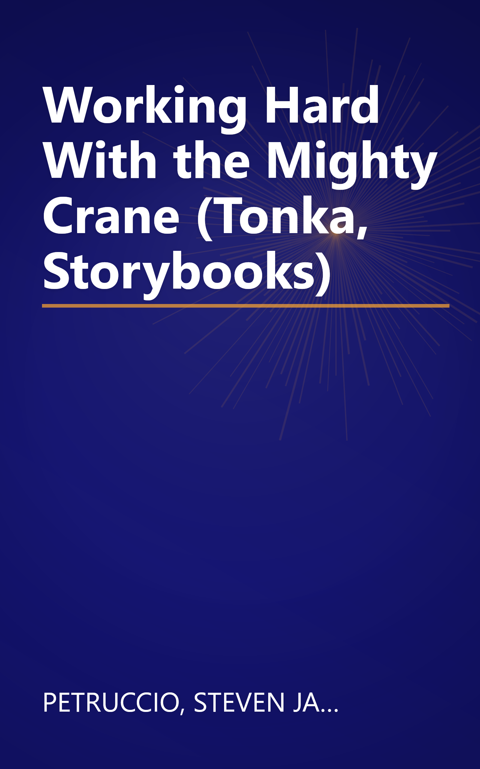 Working Hard With the Mighty Crane (Tonka, Storybooks) book cover