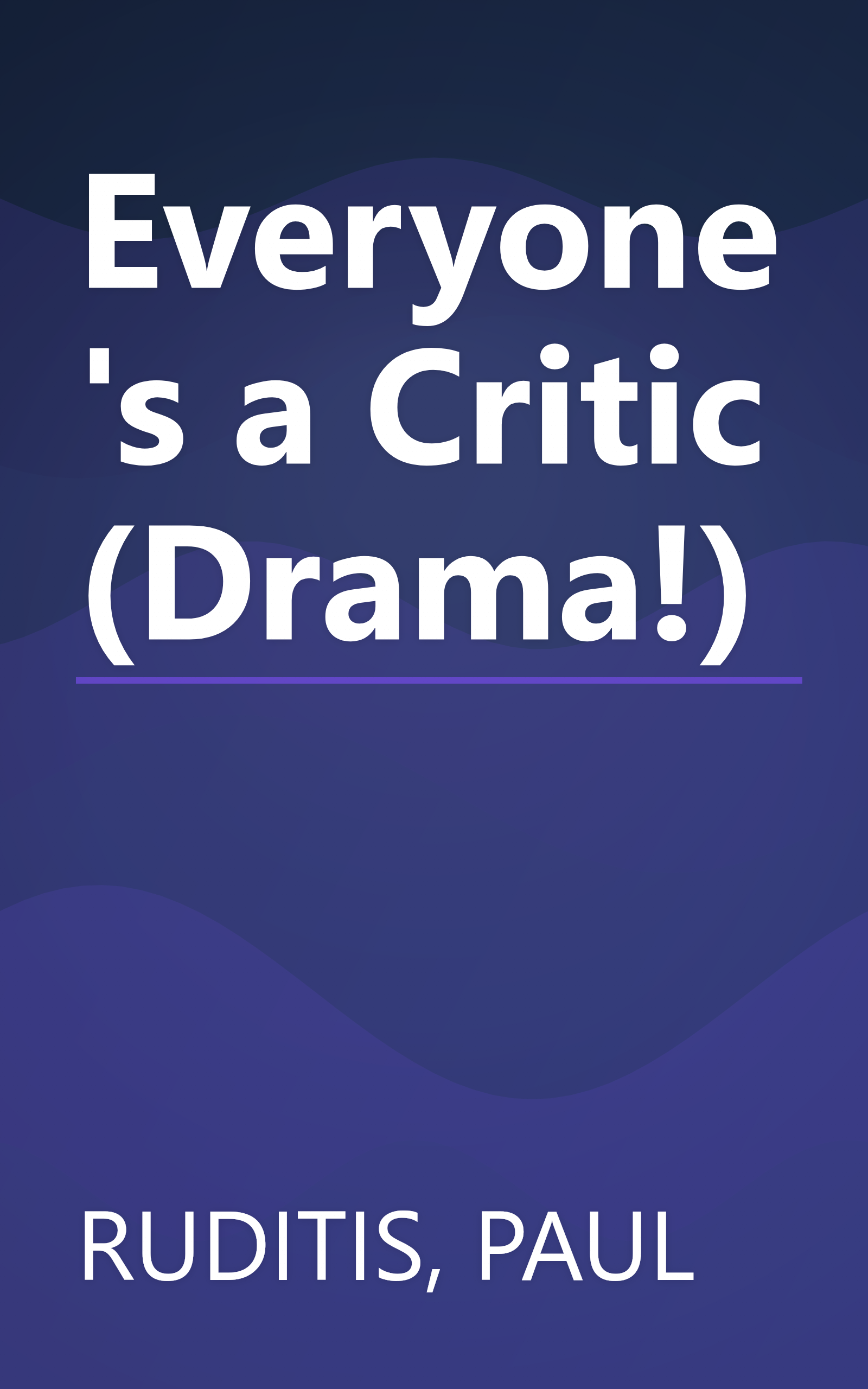 Everyone's a Critic (Drama!) book cover