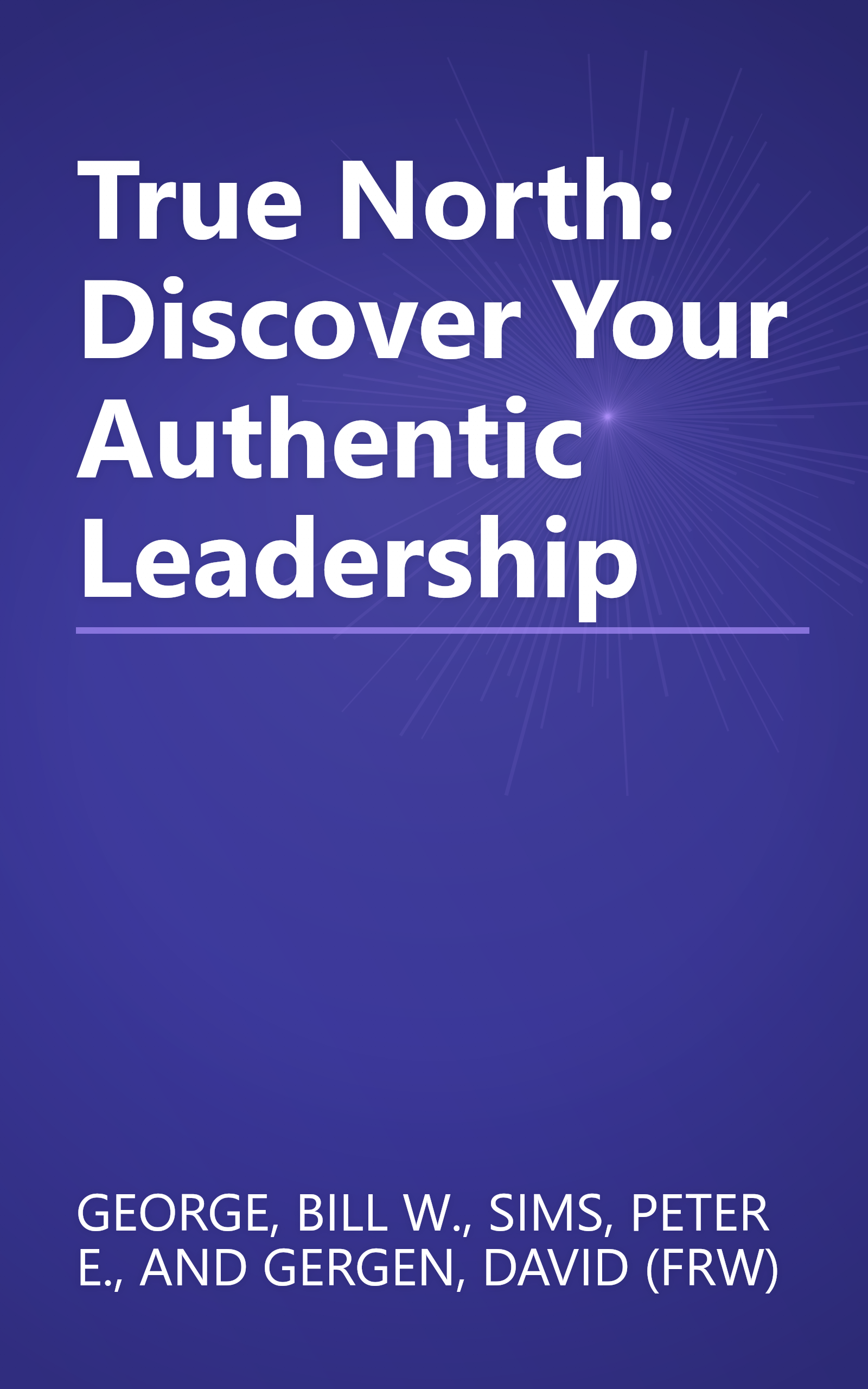 True North: Discover Your Authentic Leadership book cover